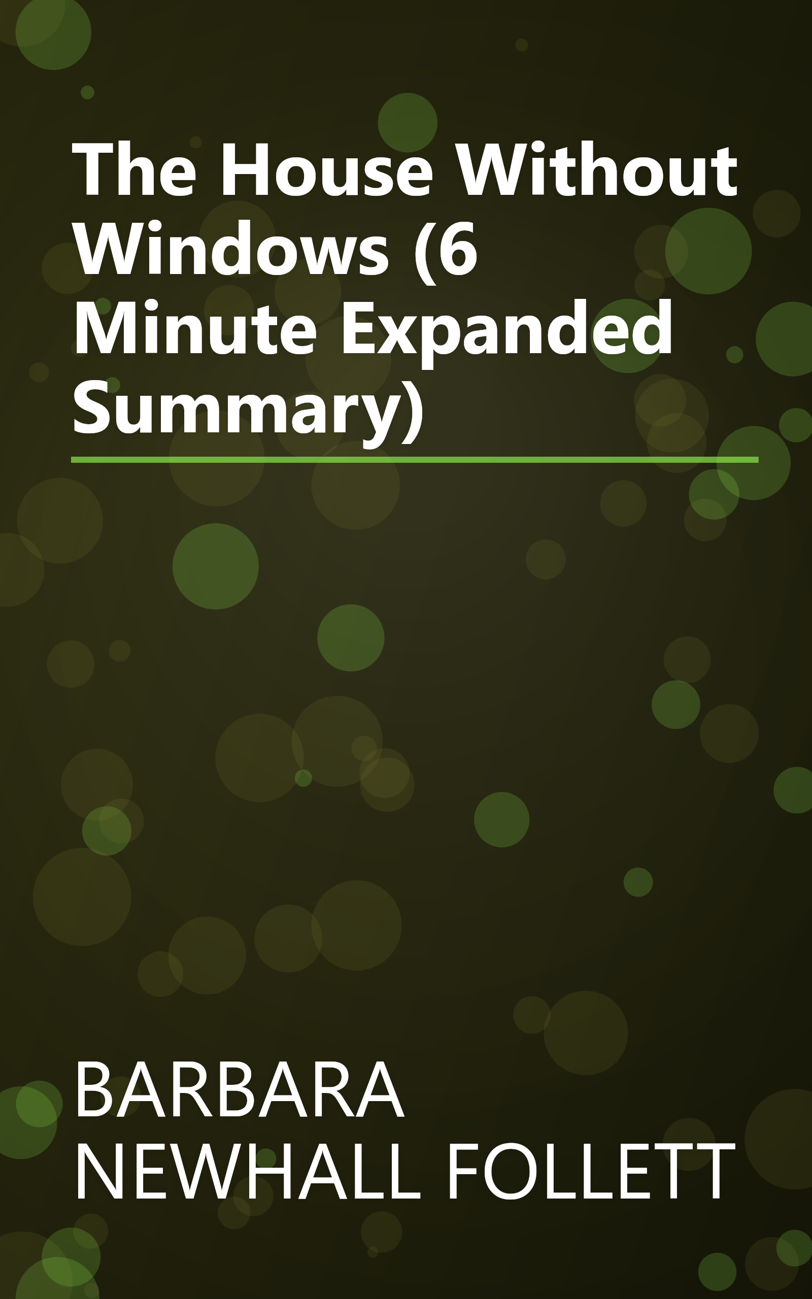 The House Without Windows (6 Minute   Expanded Summary) book cover