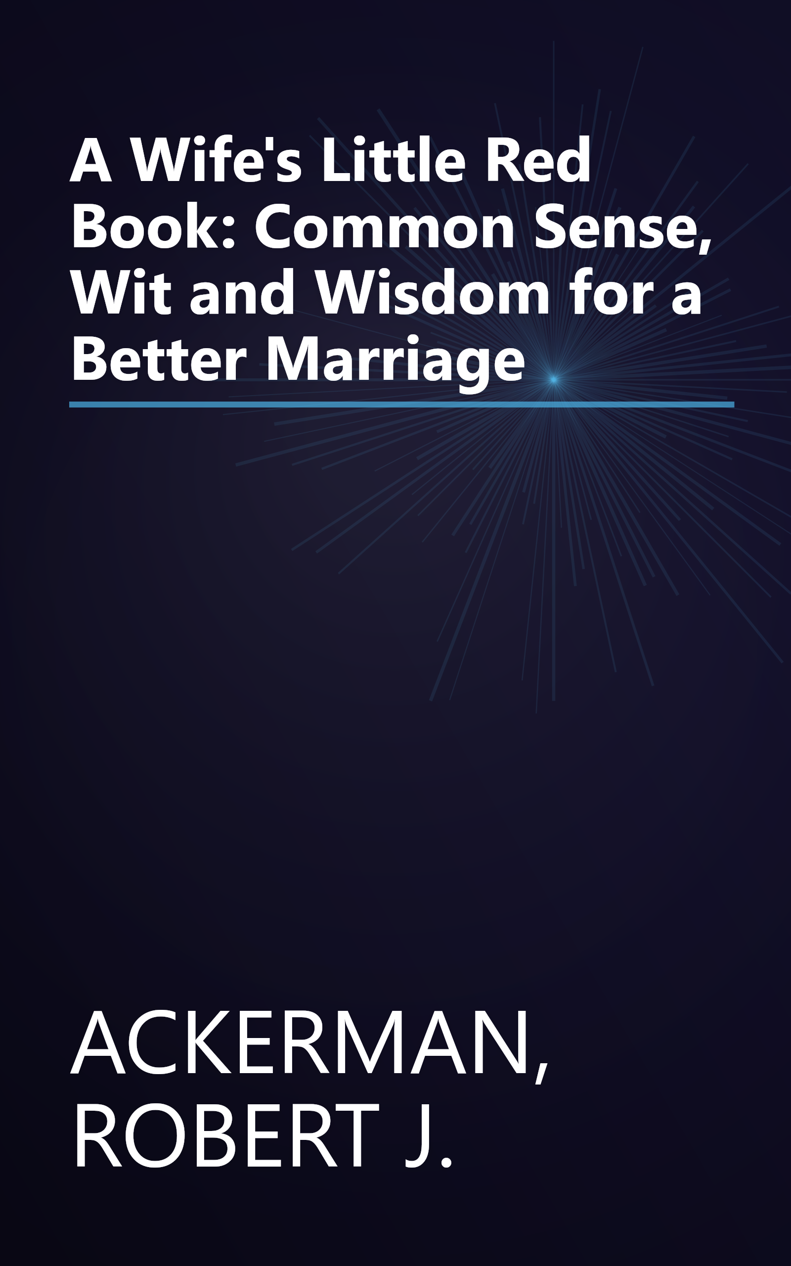 A Wife's Little Red Book: Common Sense, Wit and Wisdom for a Better Marriage book cover