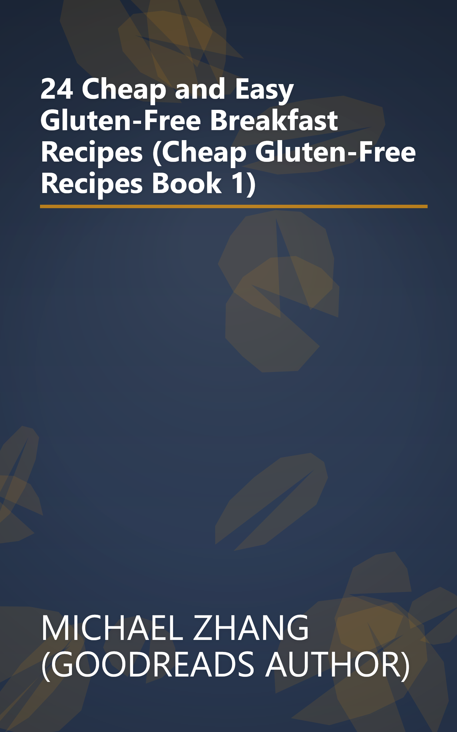24 Cheap and Easy Gluten-Free Breakfast Recipes (Cheap Gluten-Free Recipes Book 1) book cover