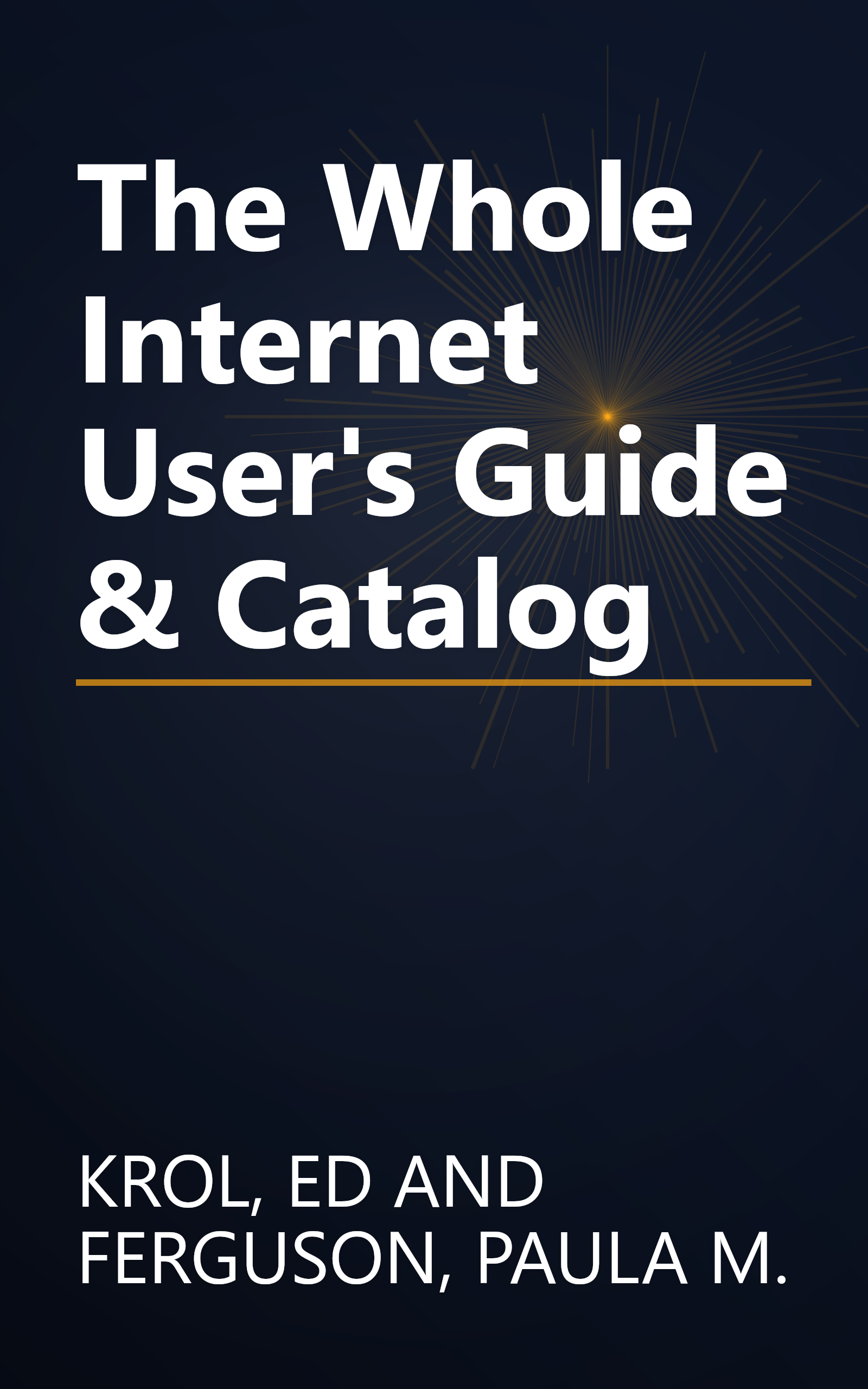The Whole Internet User's Guide & Catalog book cover