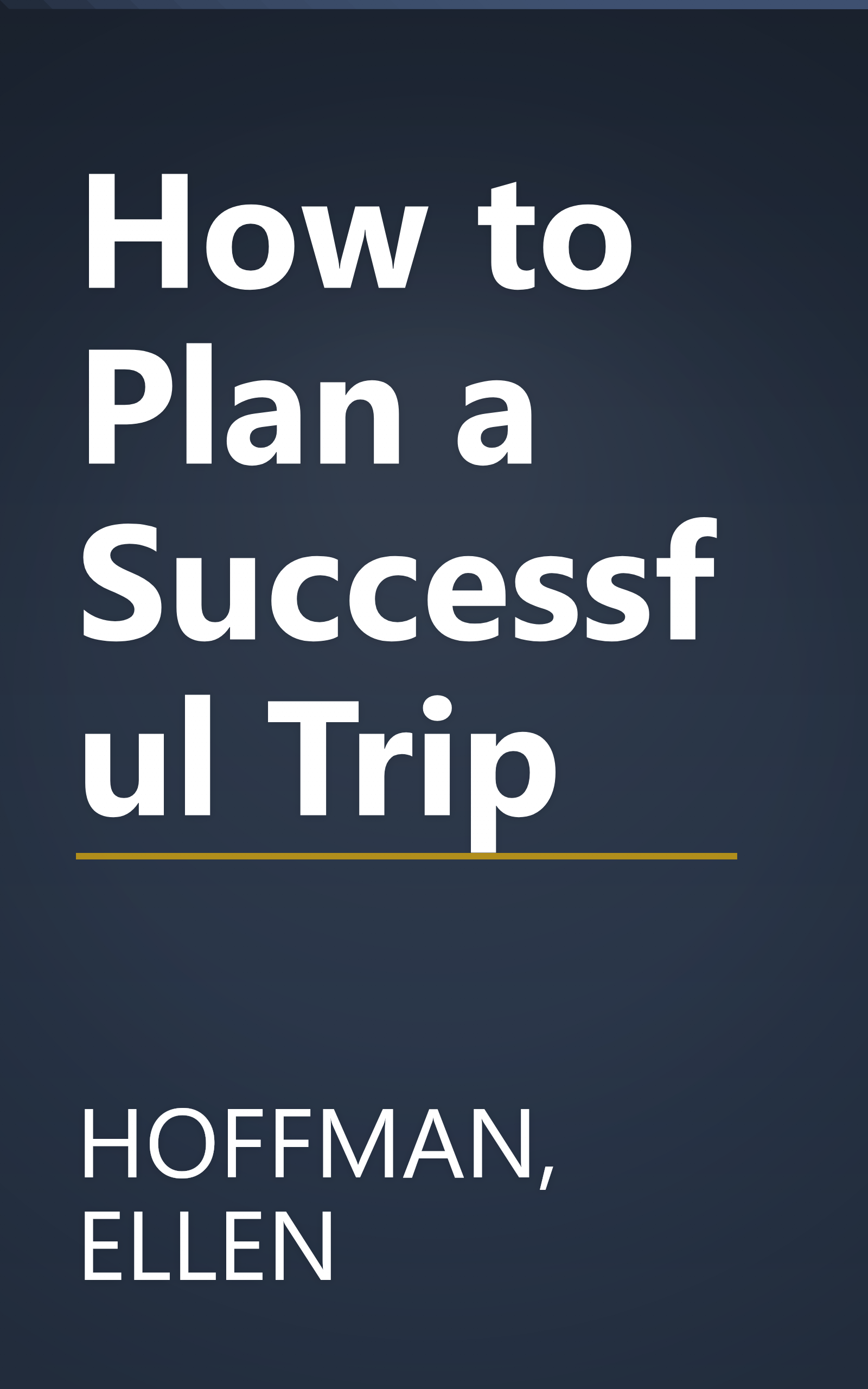 How to Plan a Successful Trip book cover