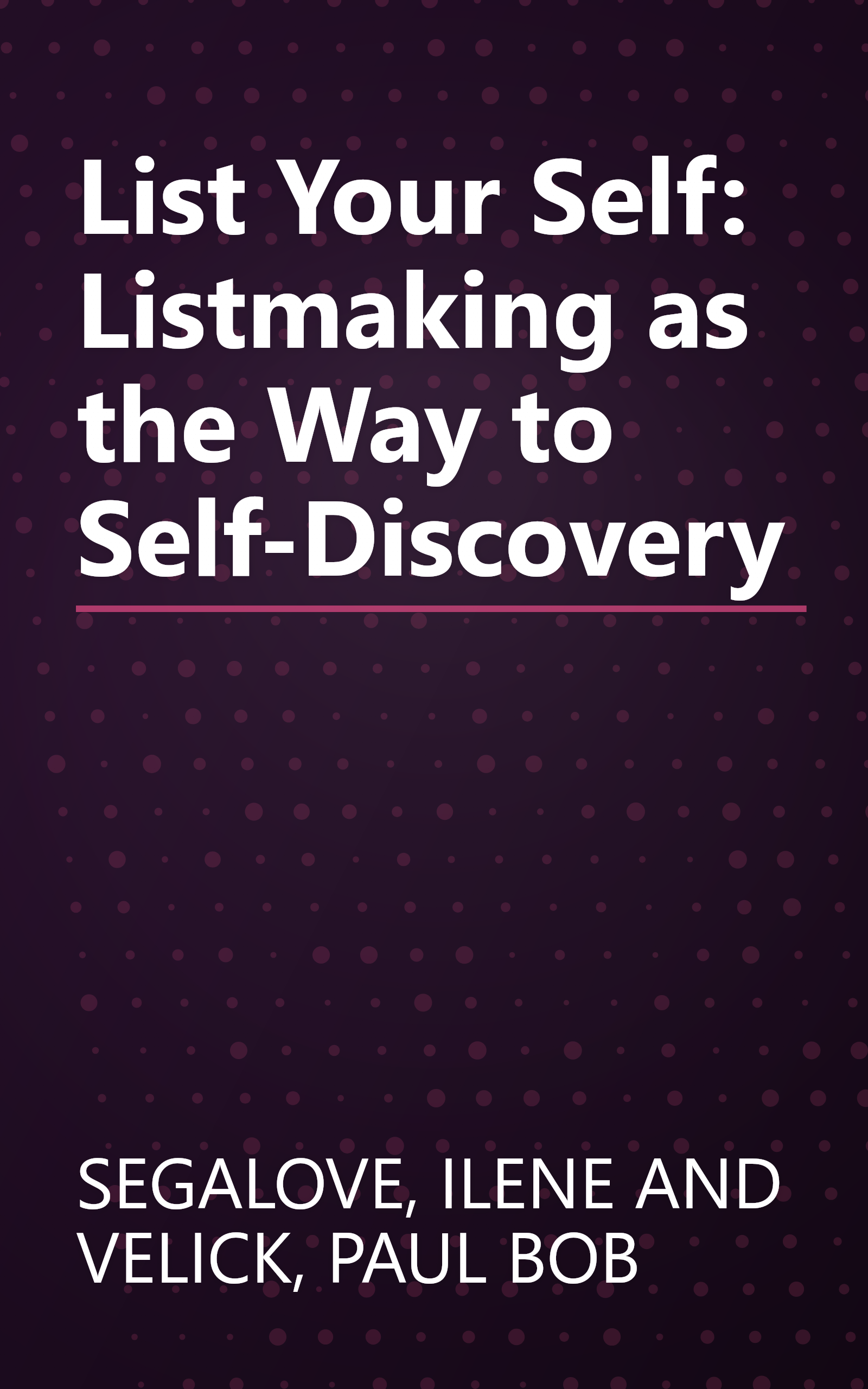 List Your Self: Listmaking as the Way to Self-Discovery book cover