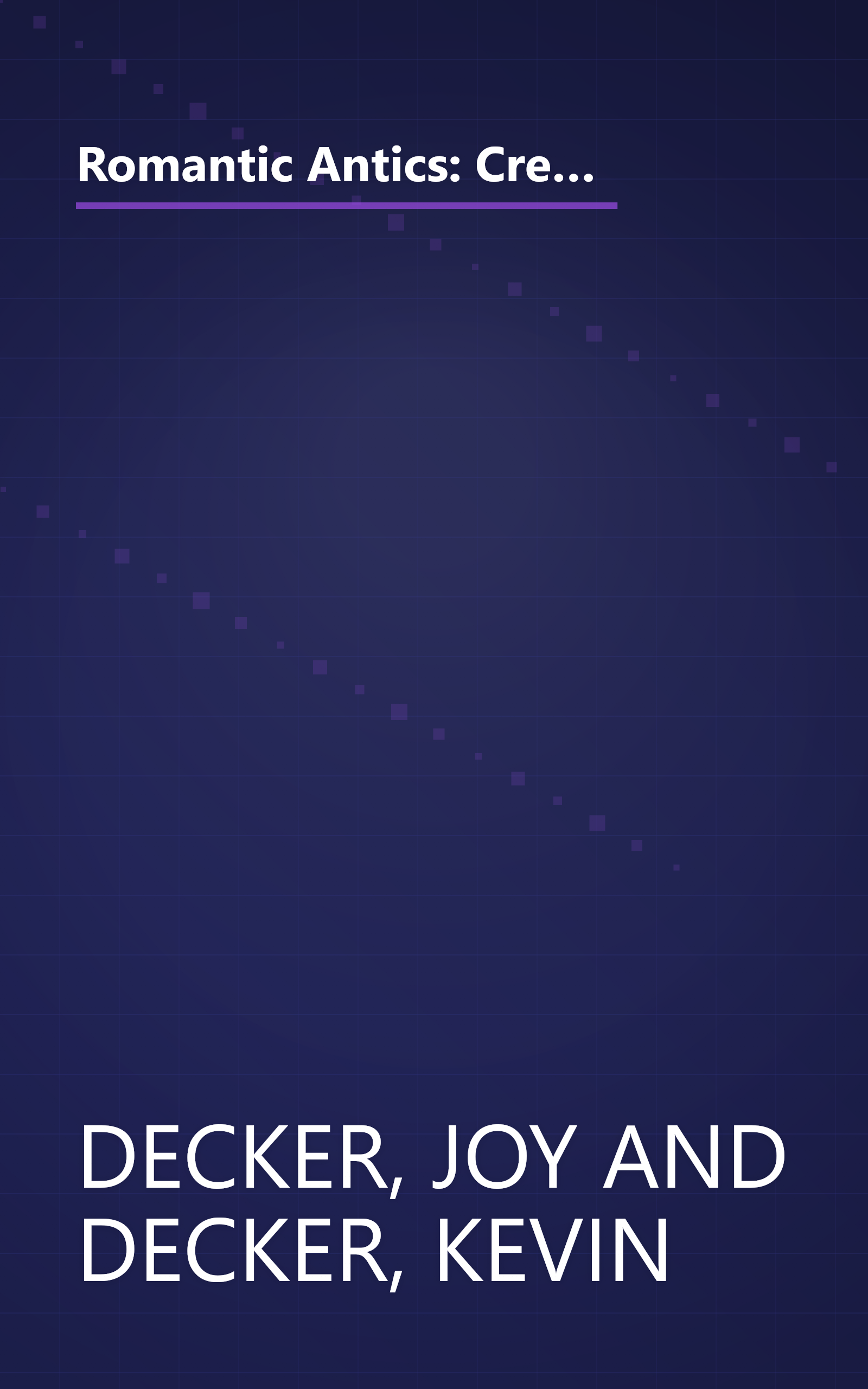 Romantic Antics: Creative Ideas for Successful First Dates, Adventurous Saturday Nights, and Playful Long Weekends book cover