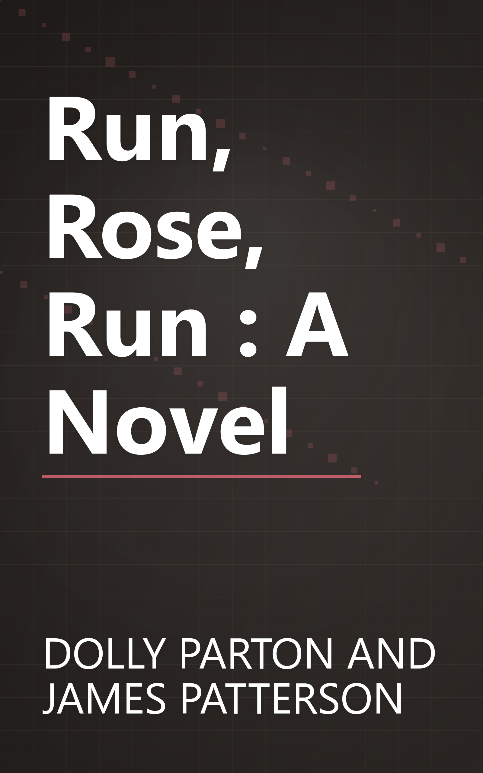 Run, Rose, Run : A Novel book cover