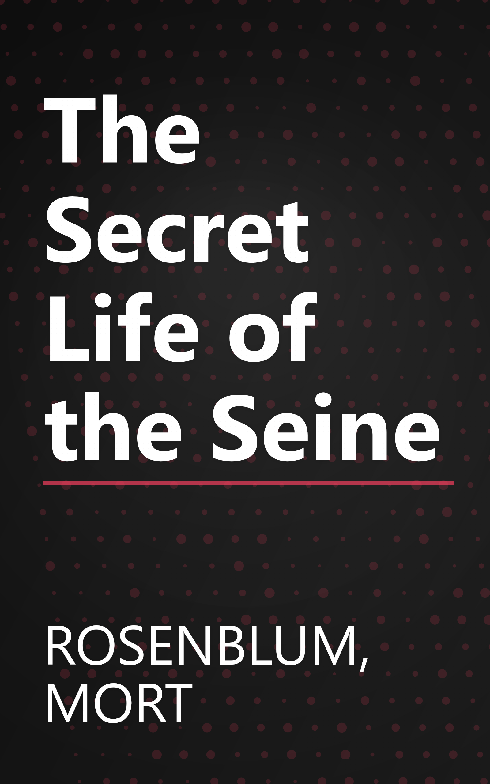 The Secret Life of the Seine book cover