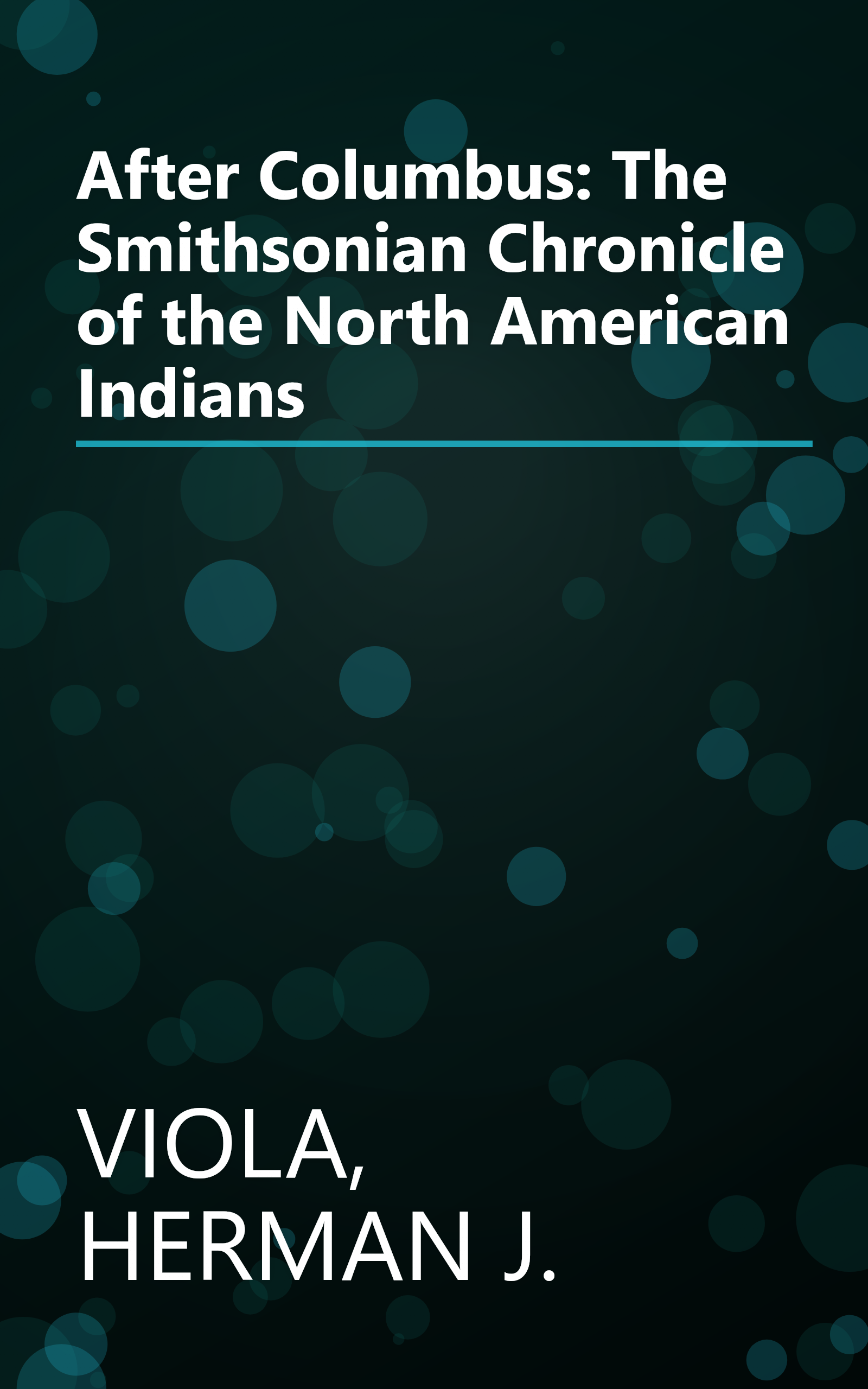 After Columbus: The Smithsonian Chronicle of the North American Indians book cover