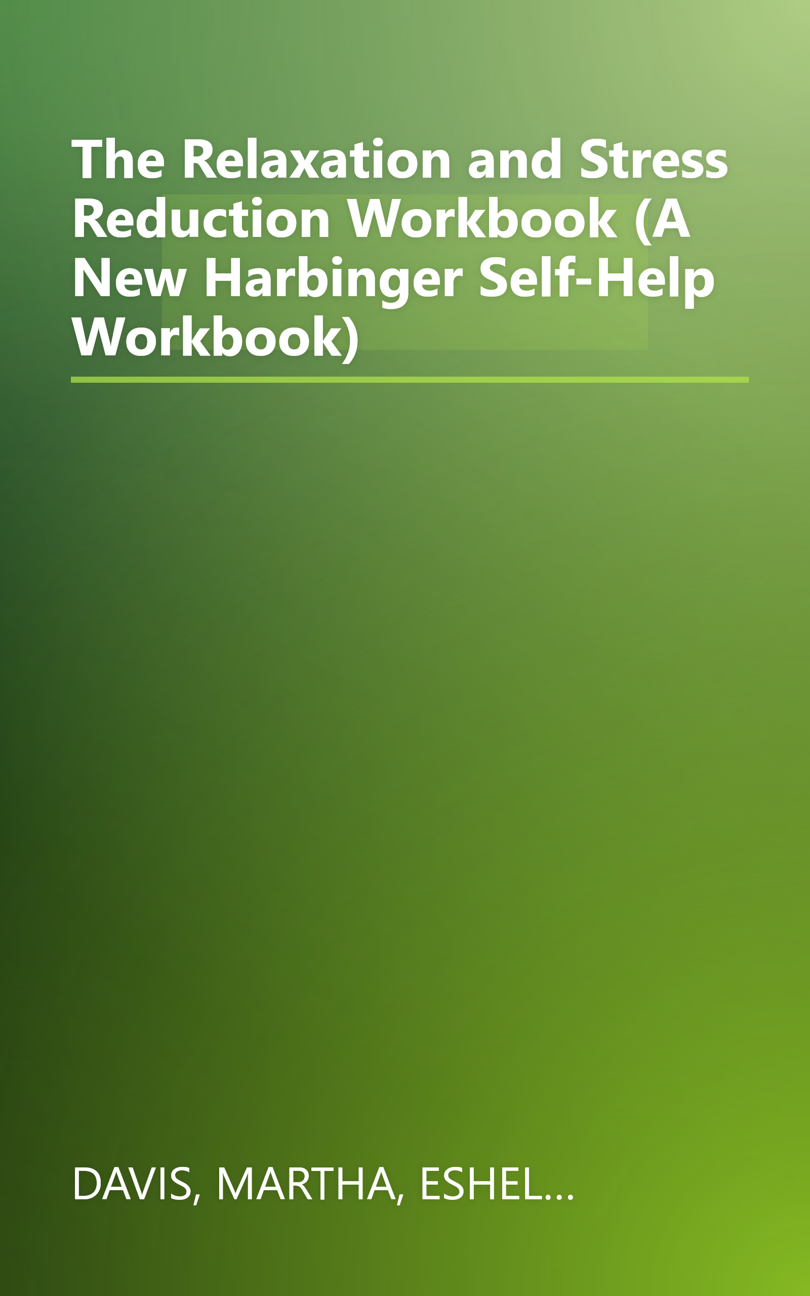 The Relaxation and Stress Reduction Workbook (A New Harbinger Self-Help Workbook) book cover
