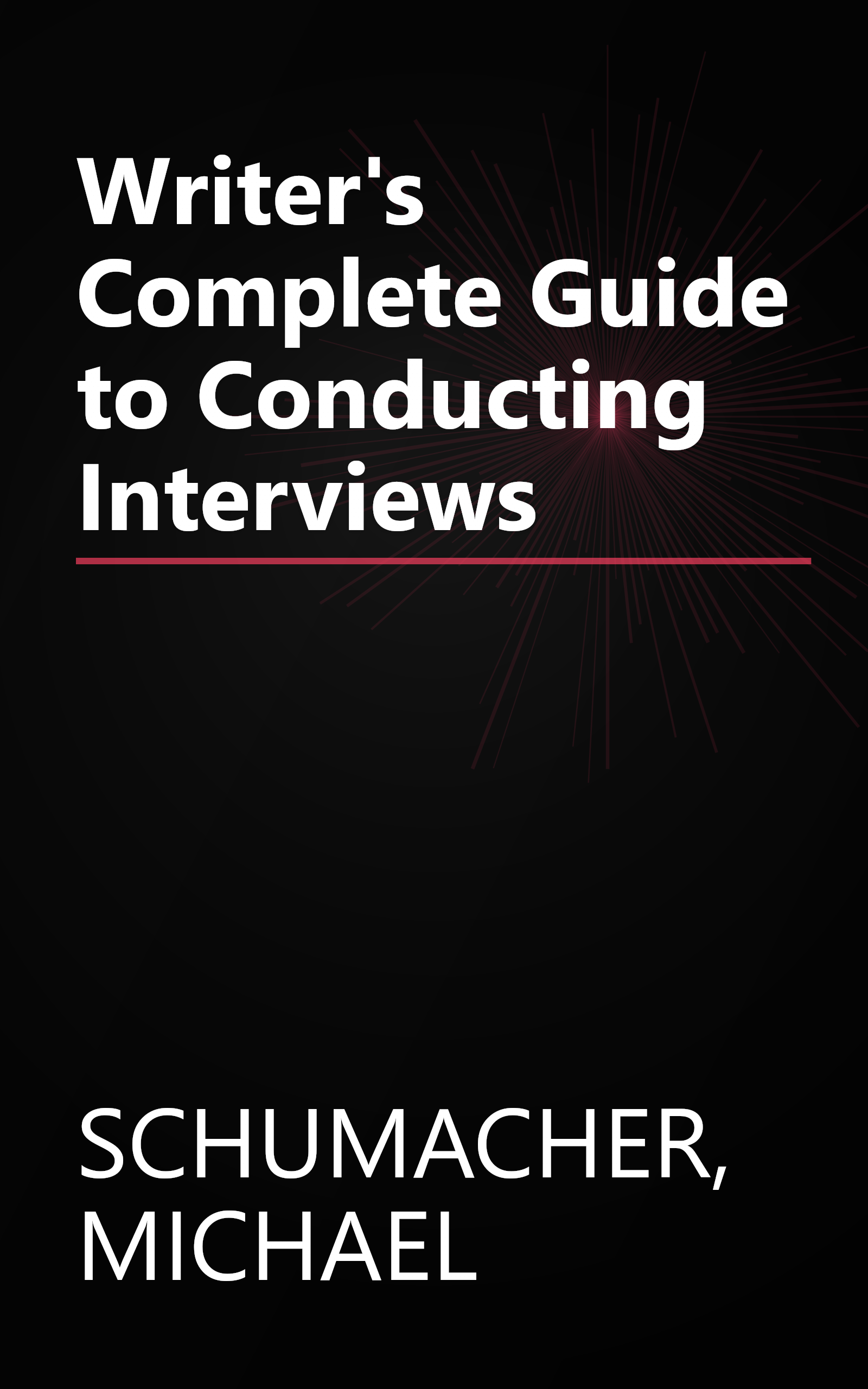 Writer's Complete Guide to Conducting Interviews book cover