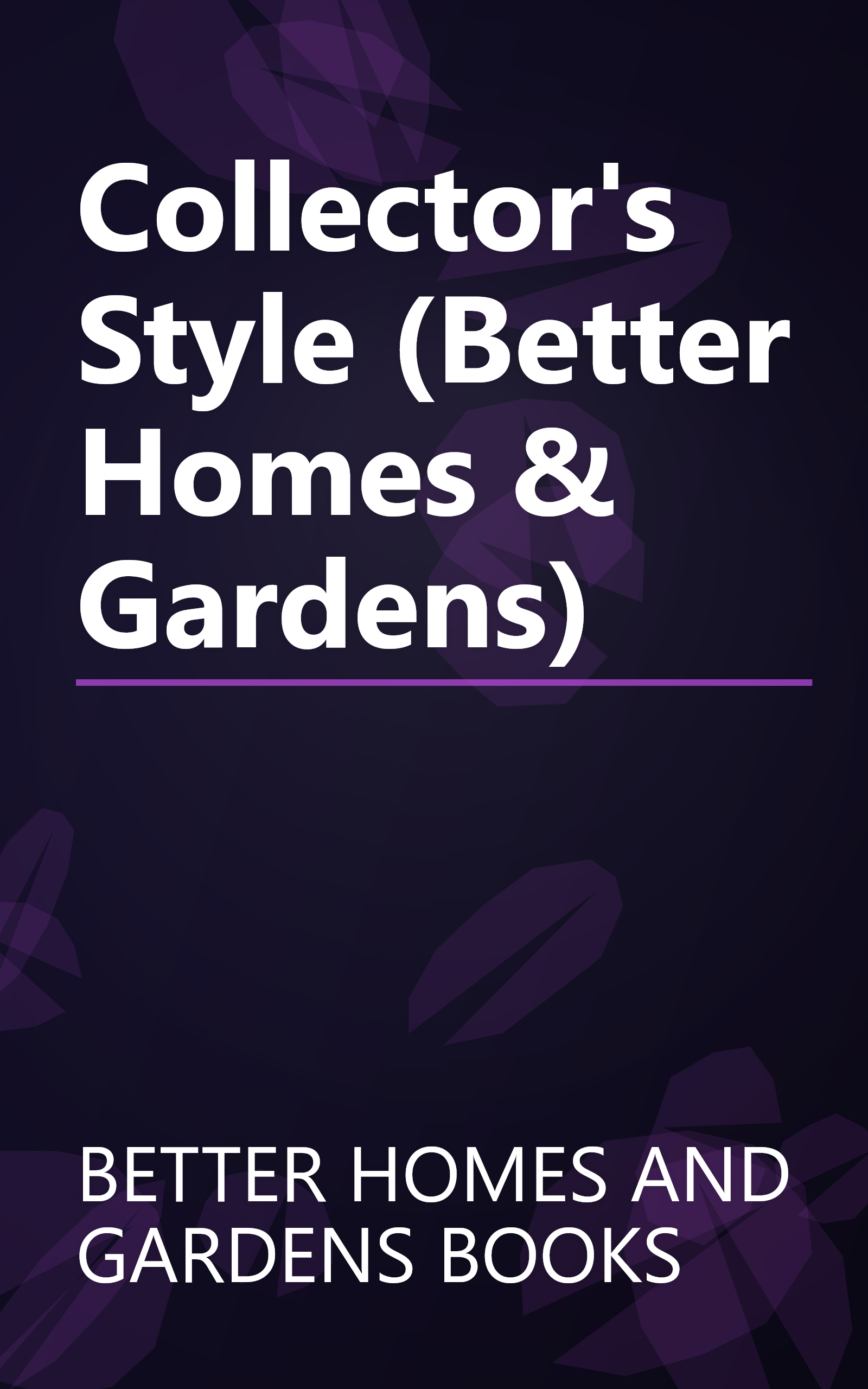 Collector's Style (Better Homes & Gardens) book cover