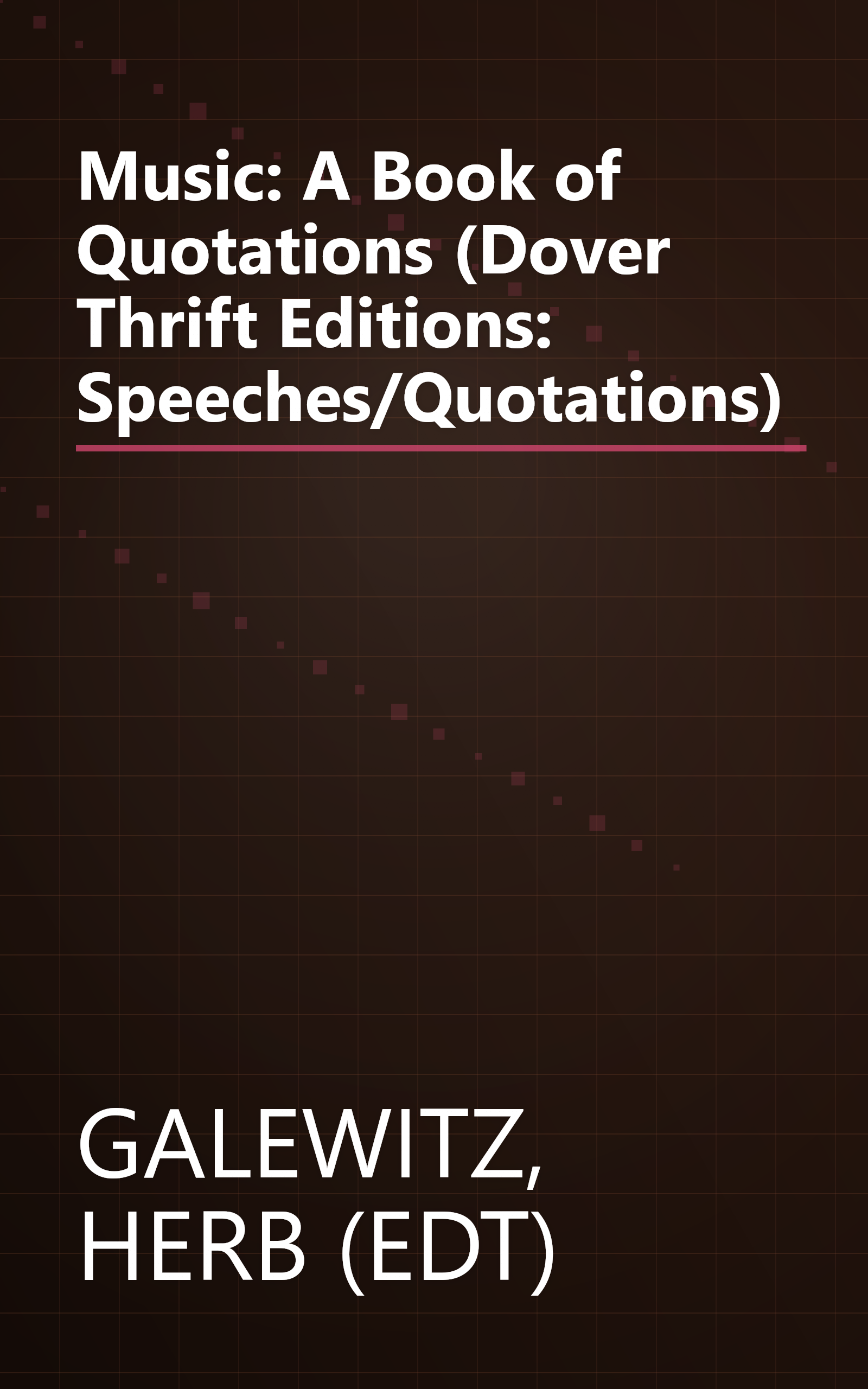 Music: A Book of Quotations (Dover Thrift Editions: Speeches/Quotations) book cover