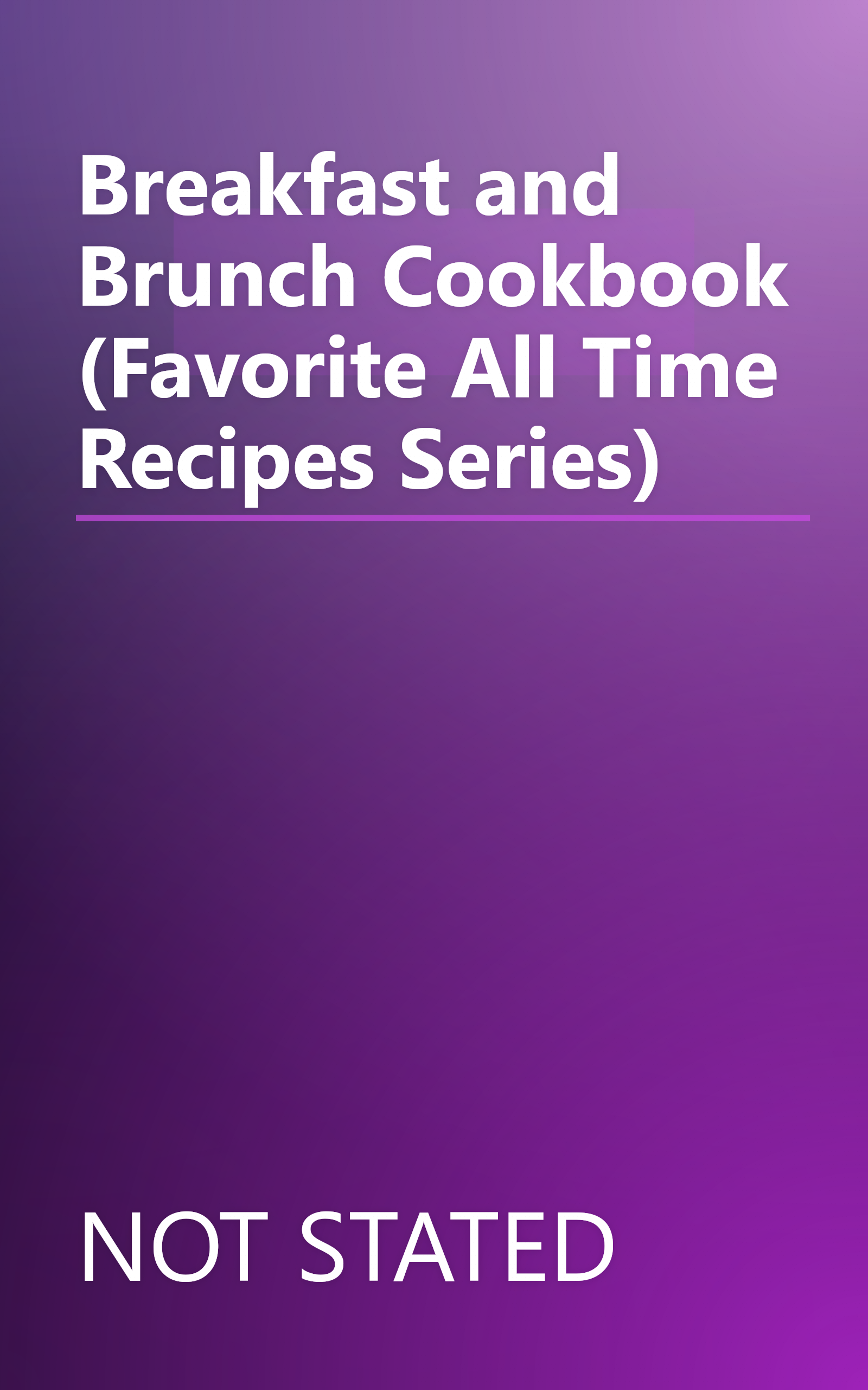 Breakfast and Brunch Cookbook (Favorite All Time Recipes Series) book cover