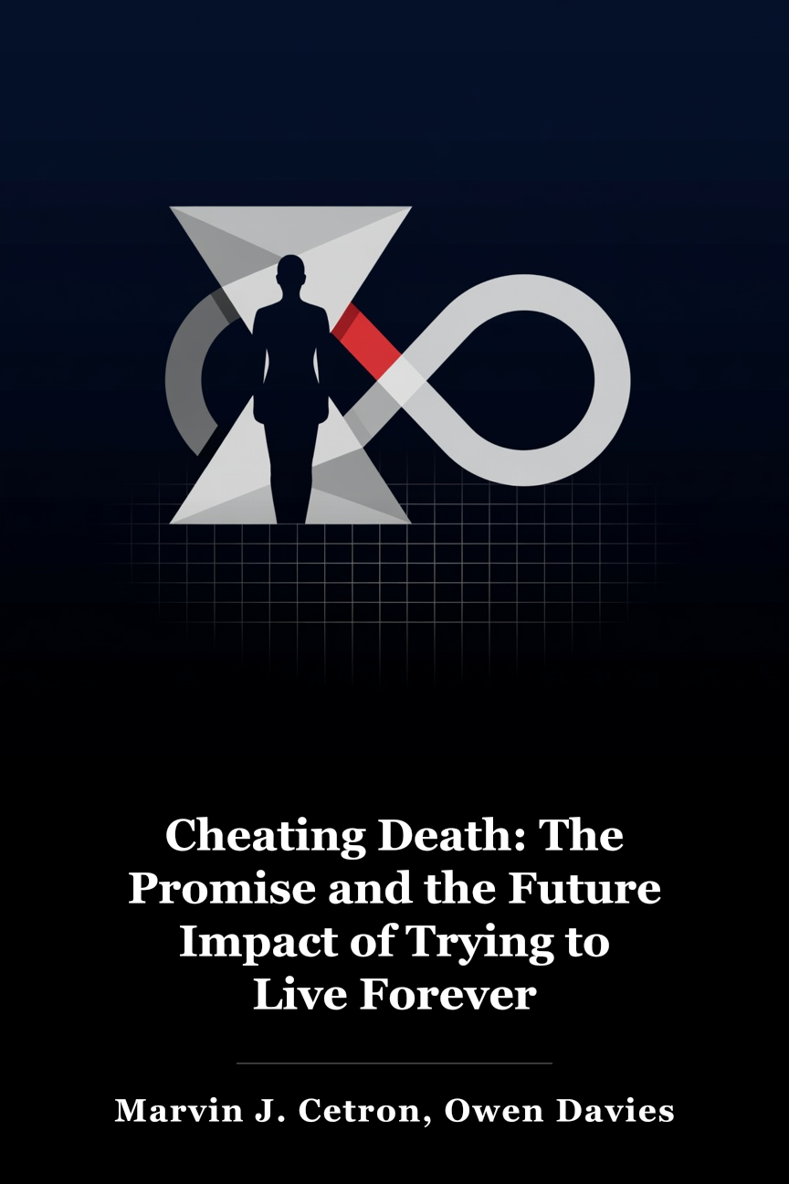 Cheating Death: The Promise and the Future Impact of Trying to Live Forever book cover