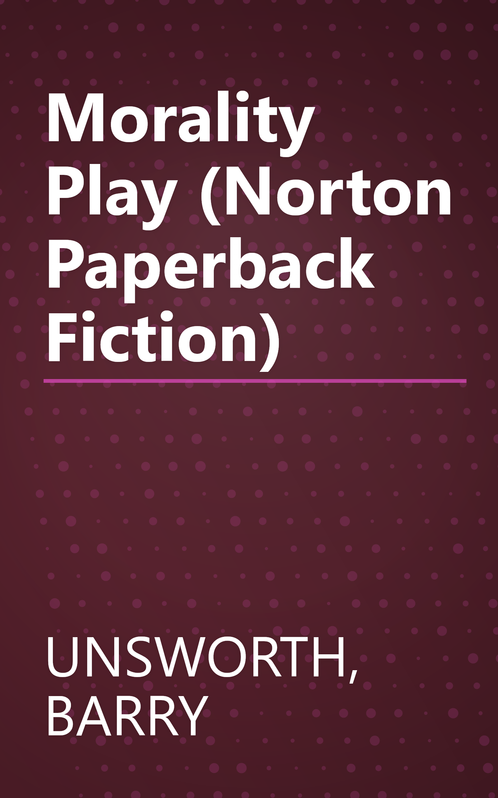 Morality Play (Norton Paperback Fiction) book cover