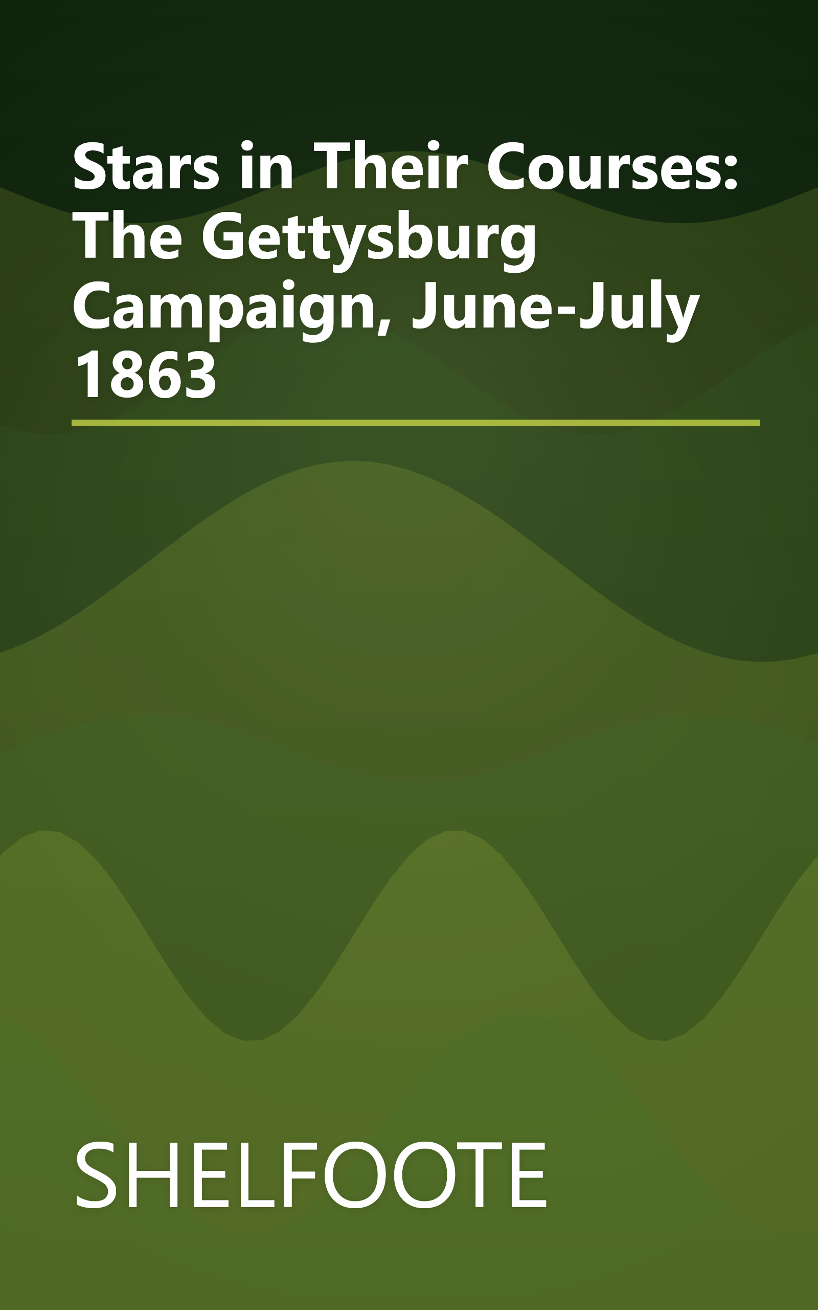 Stars in Their Courses: The Gettysburg Campaign, June-July 1863 book cover