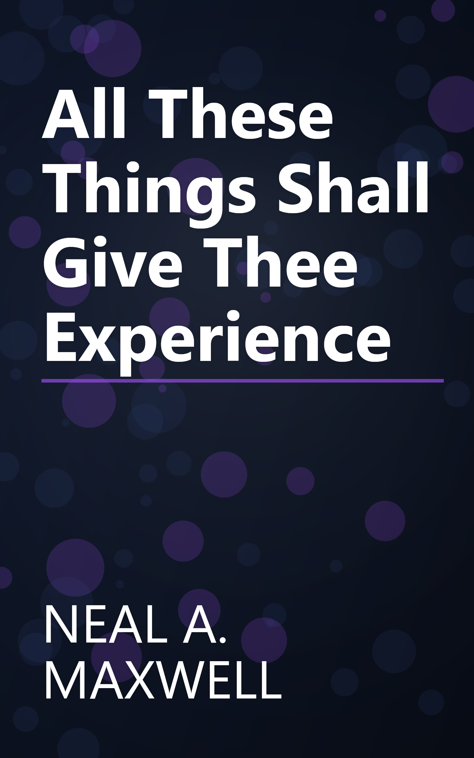 All These Things Shall Give Thee Experience book cover