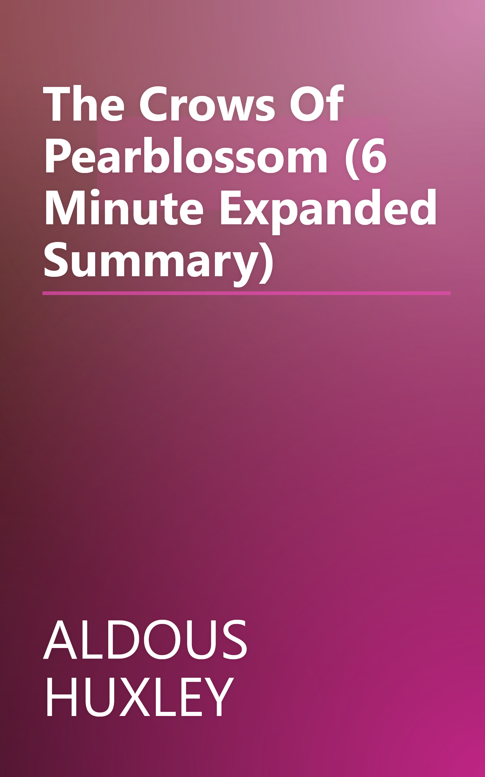 The Crows Of Pearblossom (6 Minute   Expanded Summary) book cover