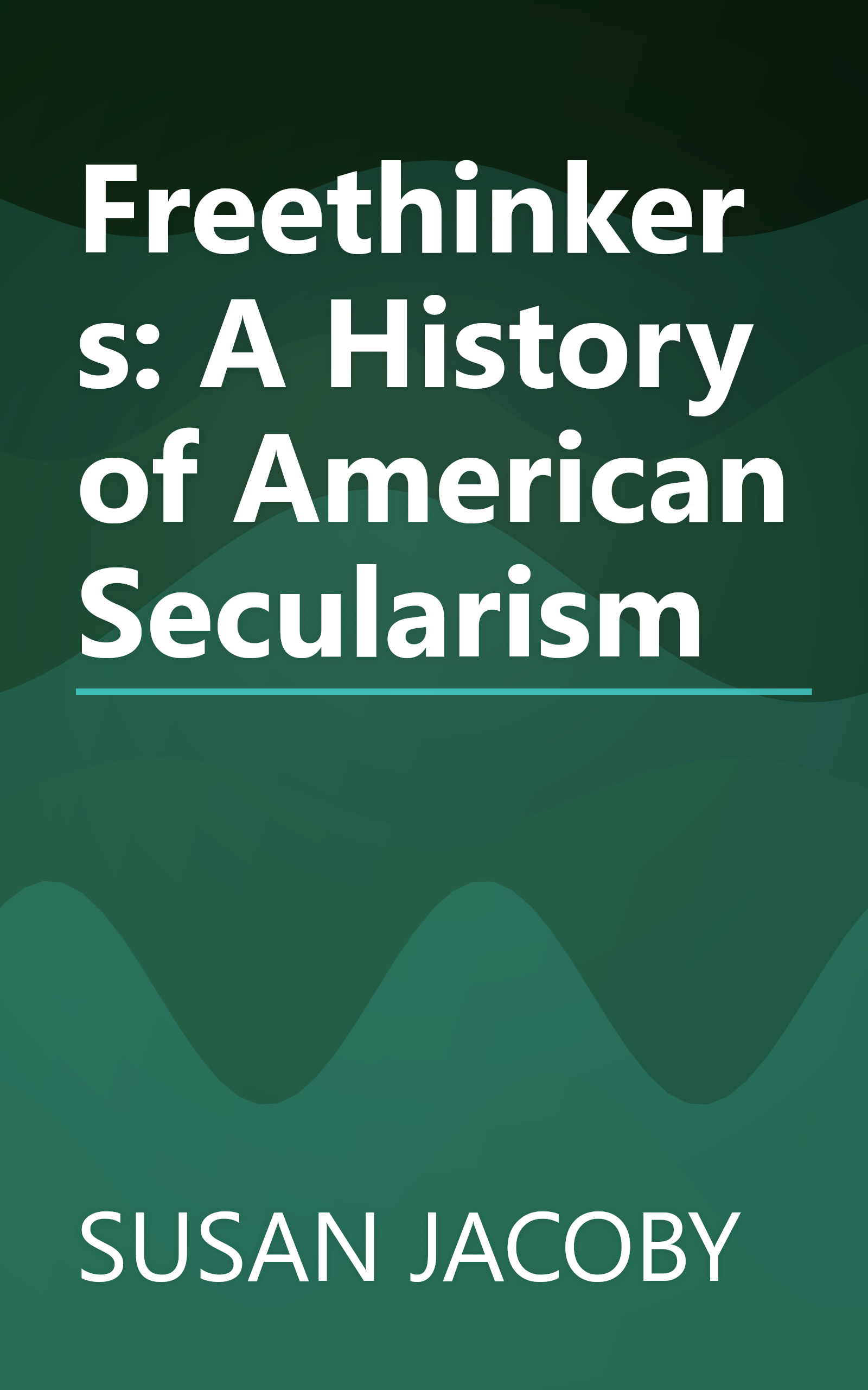 Freethinkers: A History of American Secularism book cover