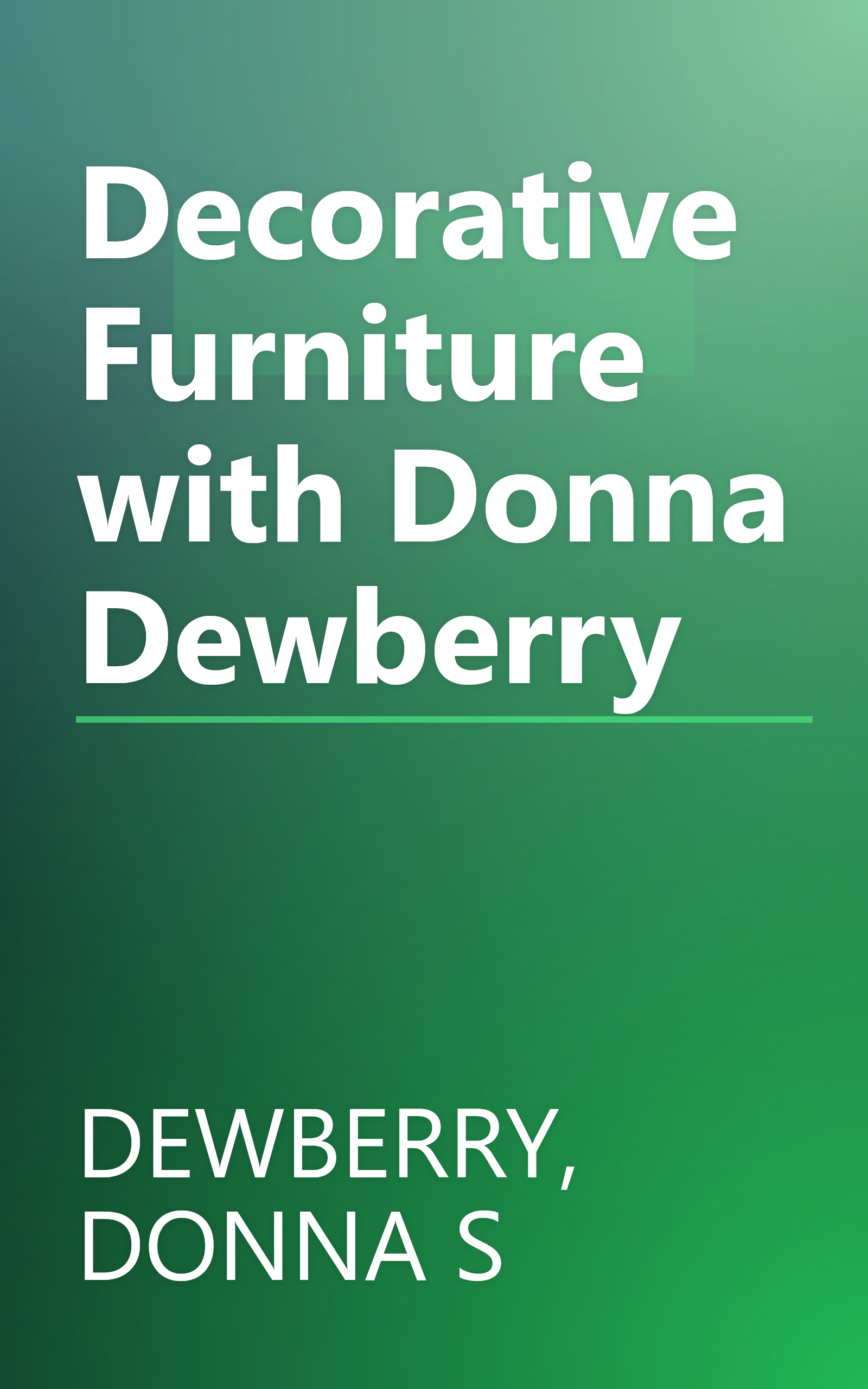 Decorative Furniture with Donna Dewberry book cover