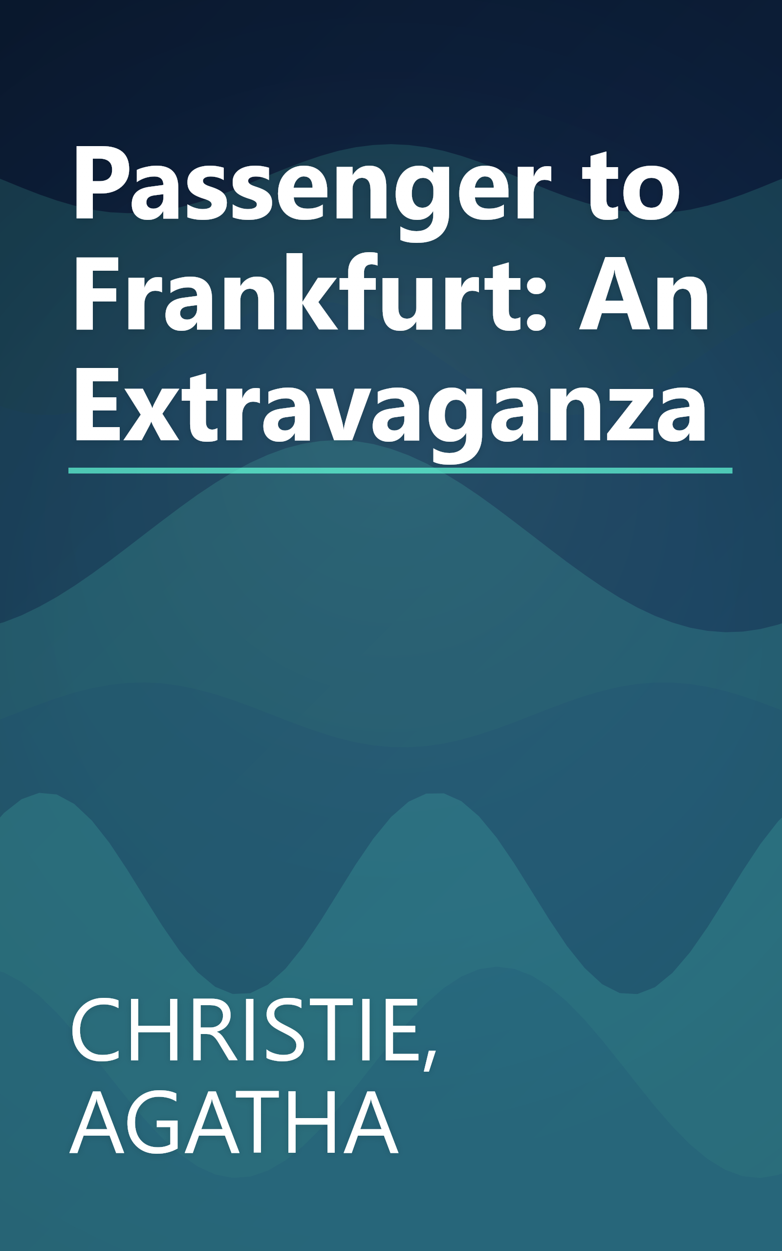 Passenger to Frankfurt: An Extravaganza book cover