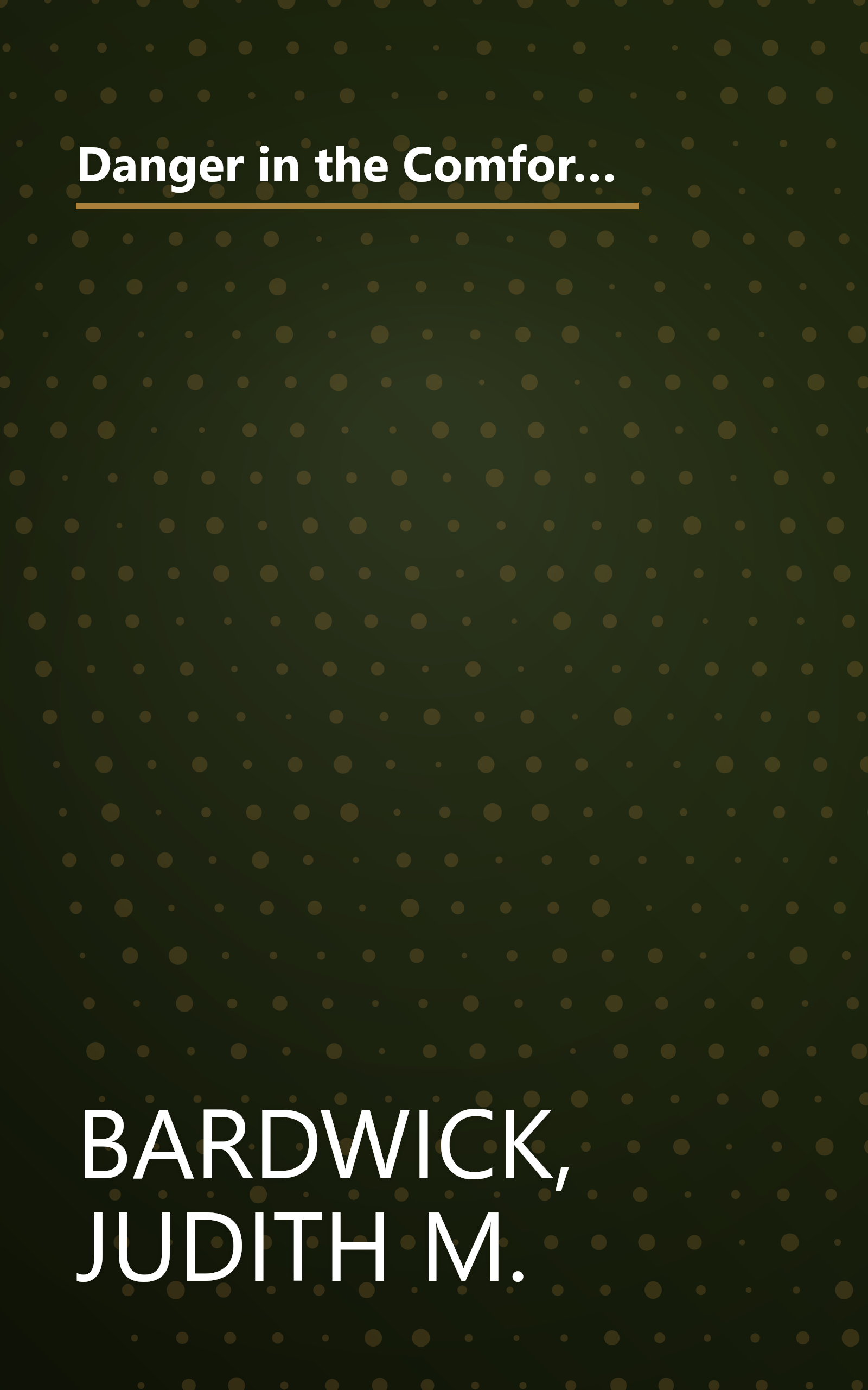 Danger in the Comfort Zone: From Boardroom to Mailroom -- How to Break the Entitlement Habit That's Killing American Business book cover