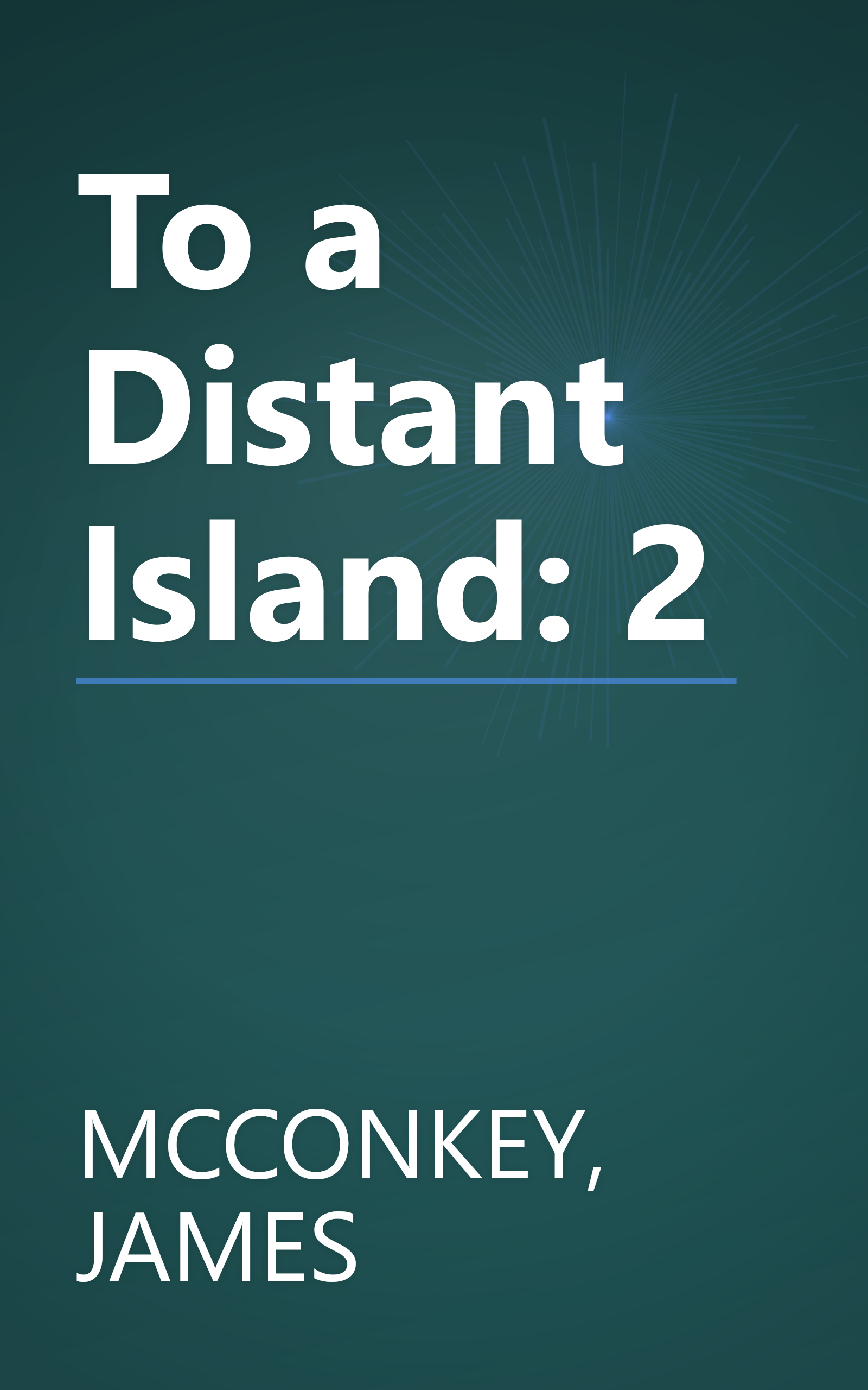 To a Distant Island: 2 book cover