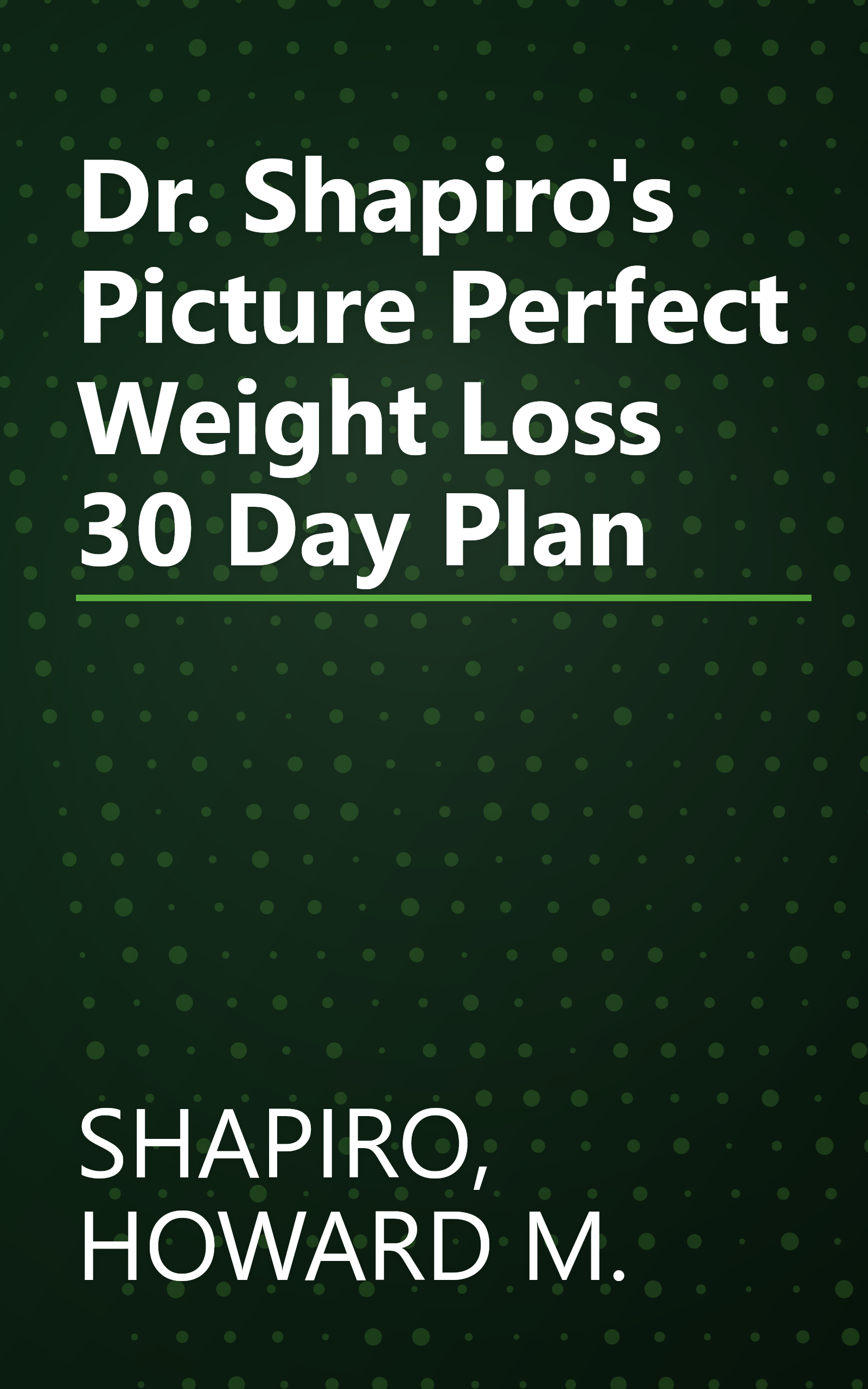 Dr. Shapiro's Picture Perfect Weight Loss 30 Day Plan book cover