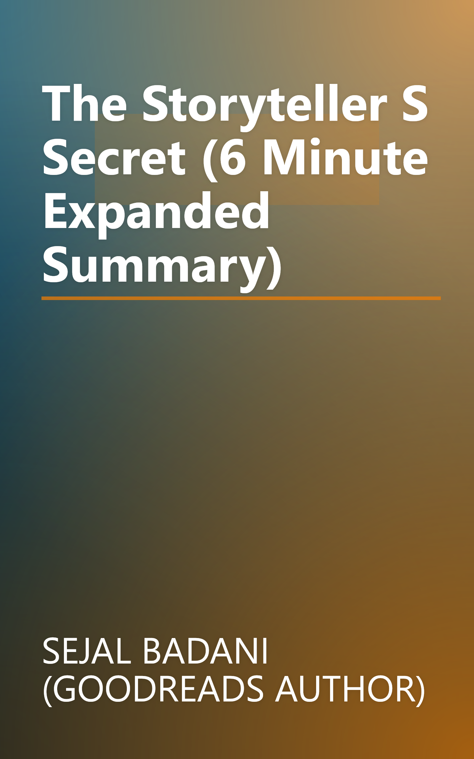 The Storyteller S Secret (6 Minute   Expanded Summary) book cover