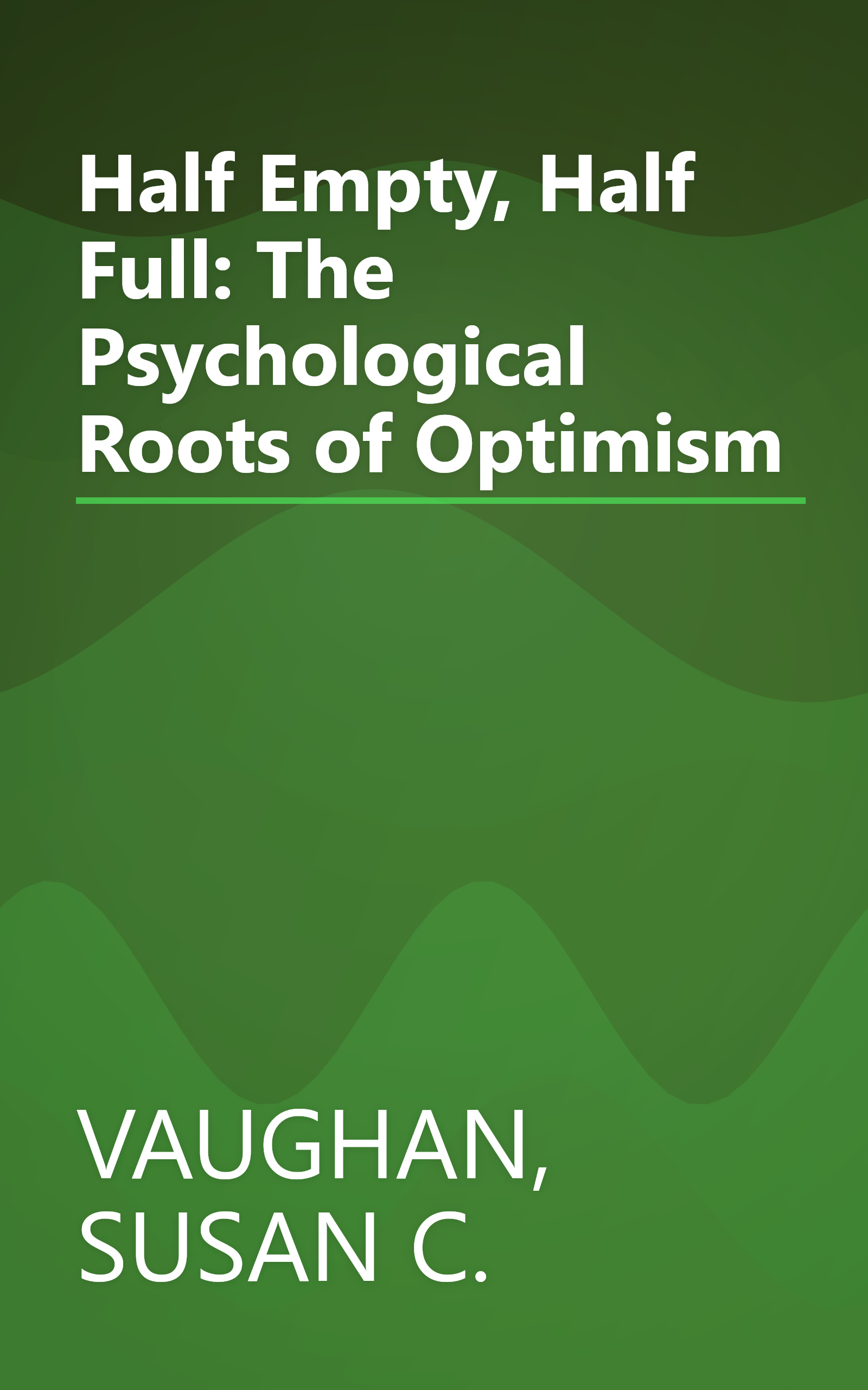 Half Empty, Half Full: The Psychological Roots of Optimism book cover