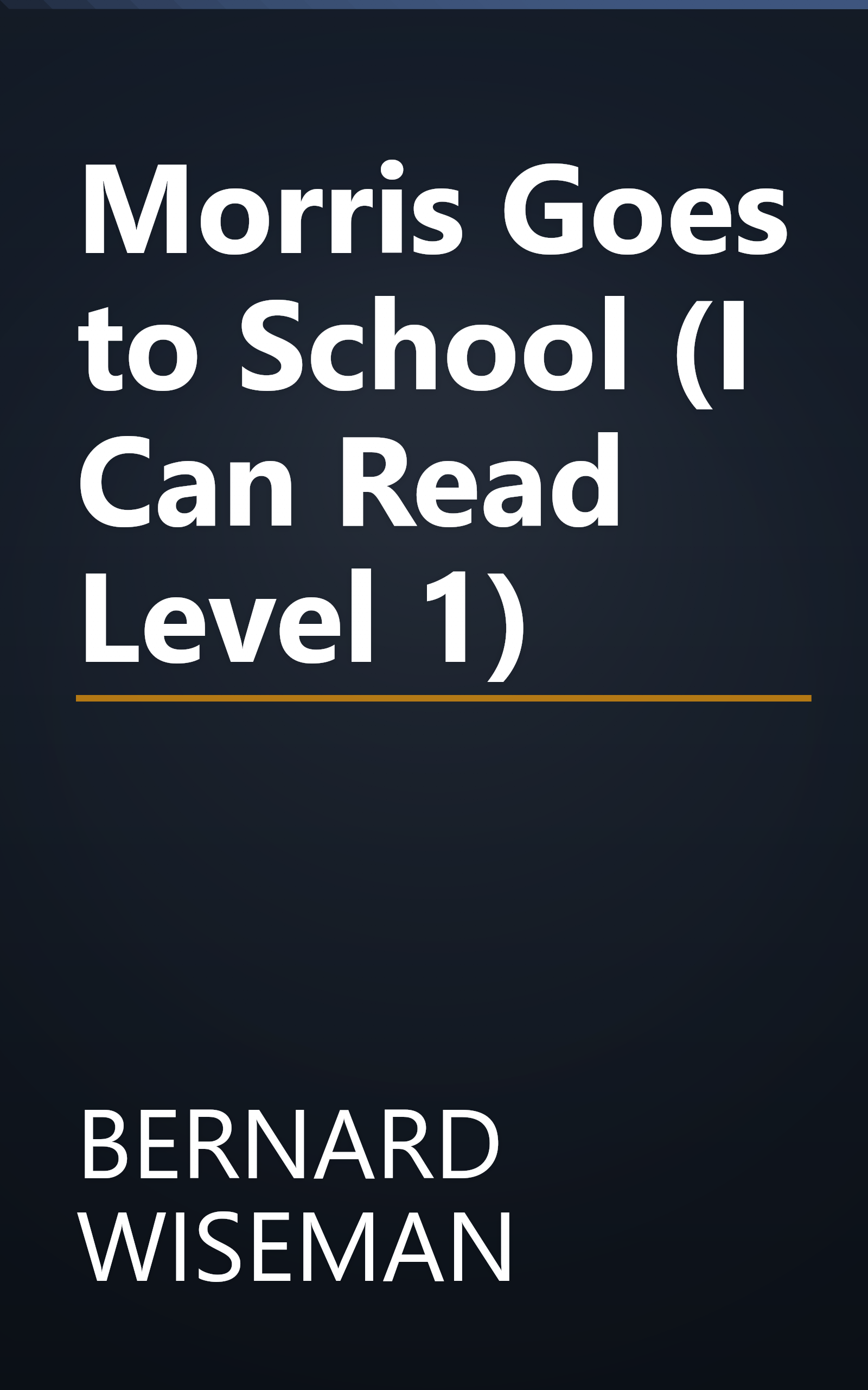 Morris Goes to School (I Can Read Level 1) book cover