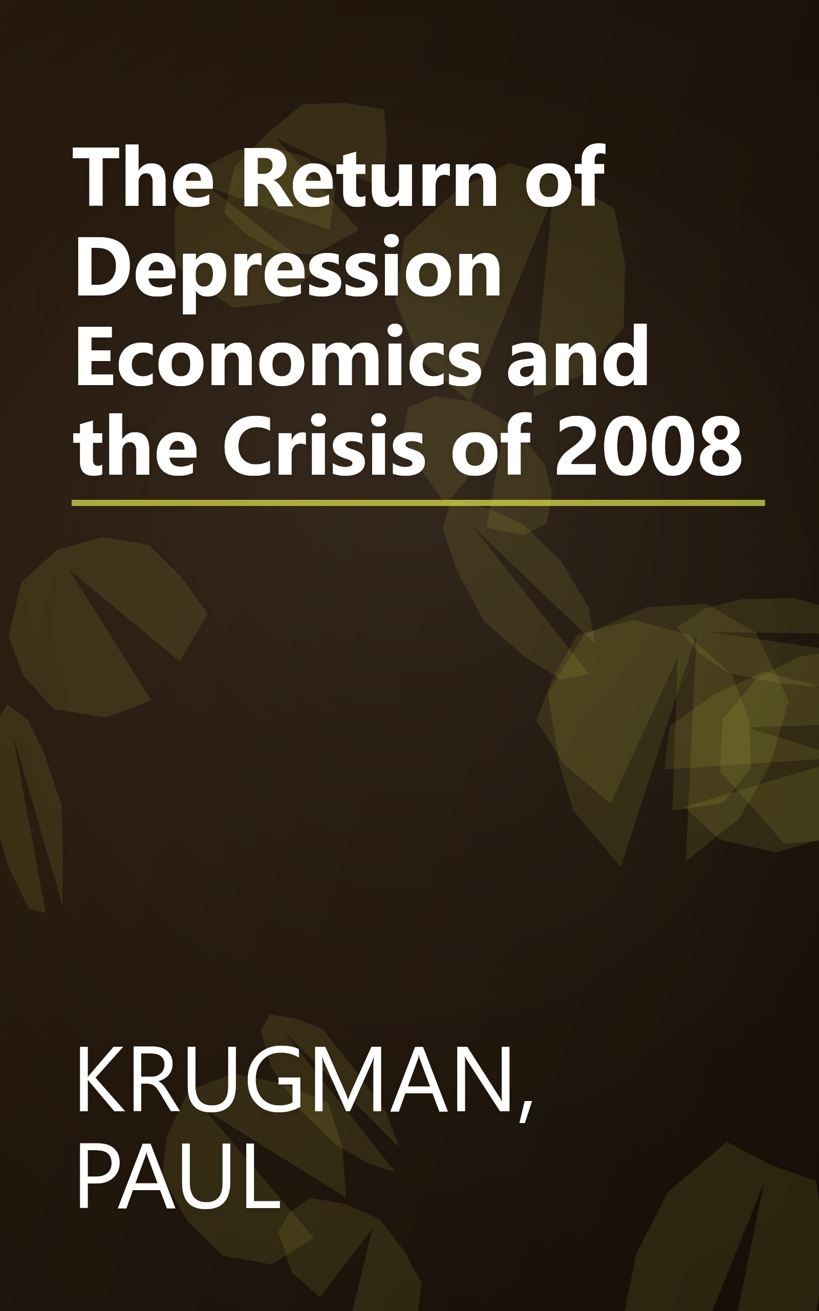 The Return of Depression Economics and the Crisis of 2008 book cover