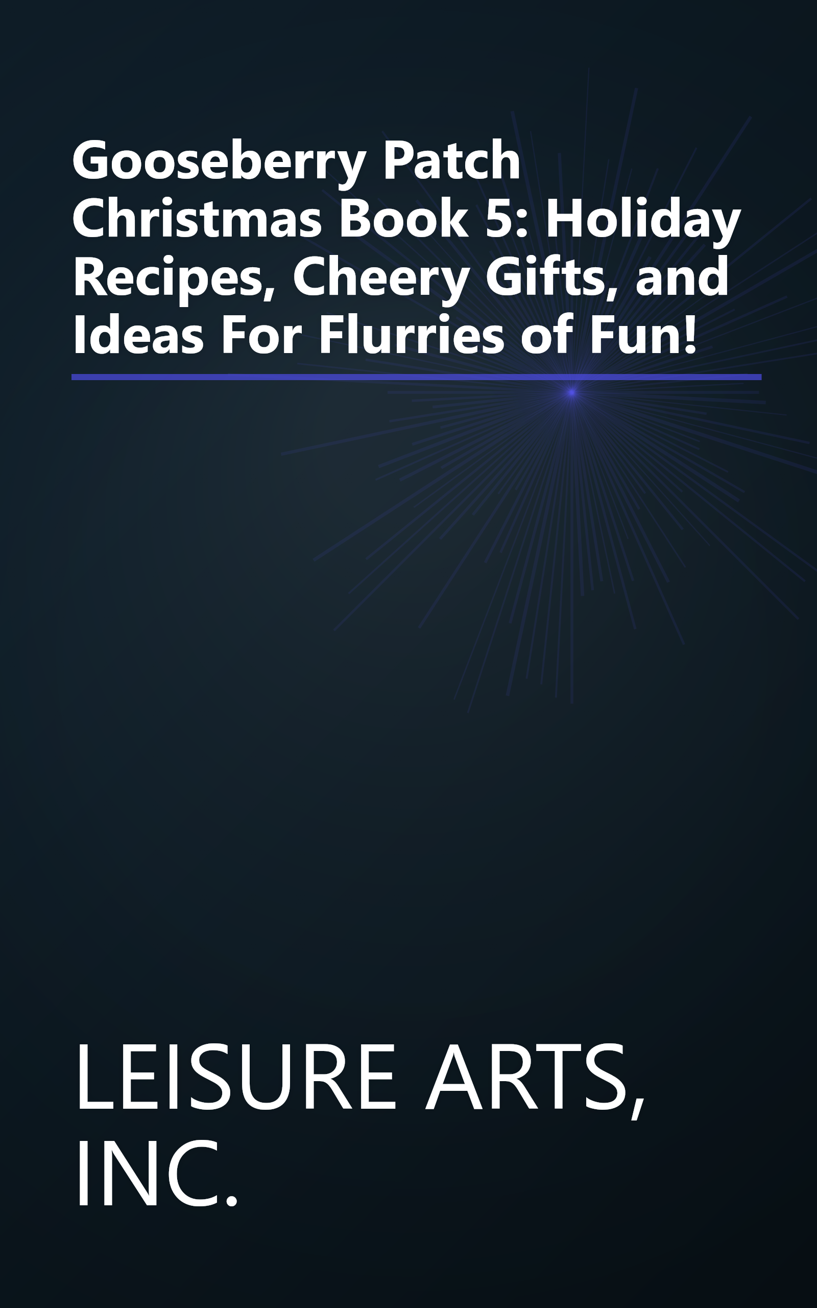 Gooseberry Patch Christmas Book 5: Holiday Recipes, Cheery Gifts, and Ideas For Flurries of Fun! book cover