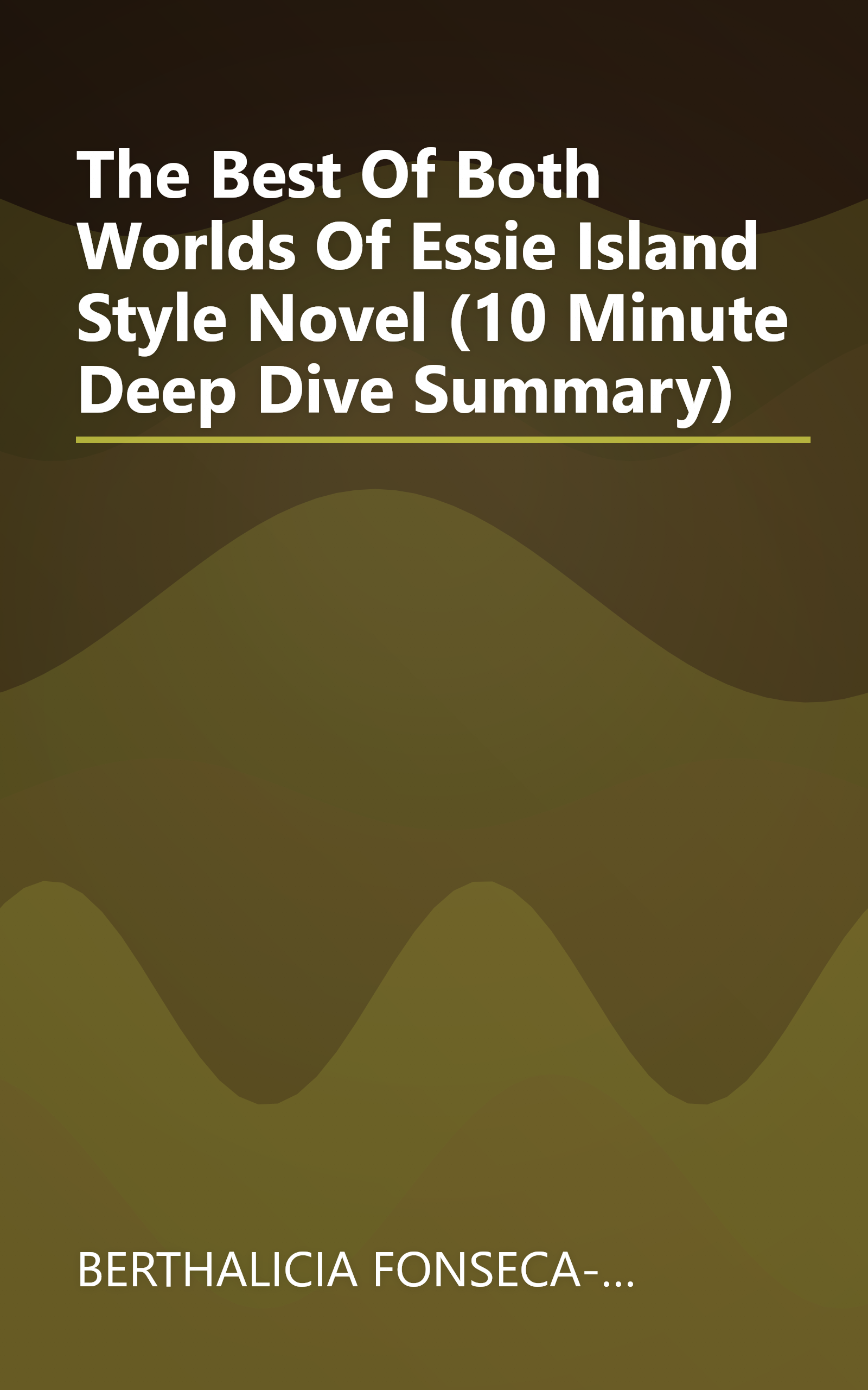 The Best Of Both Worlds Of Essie  Island Style Novel (10 Minute   Deep Dive Summary) book cover