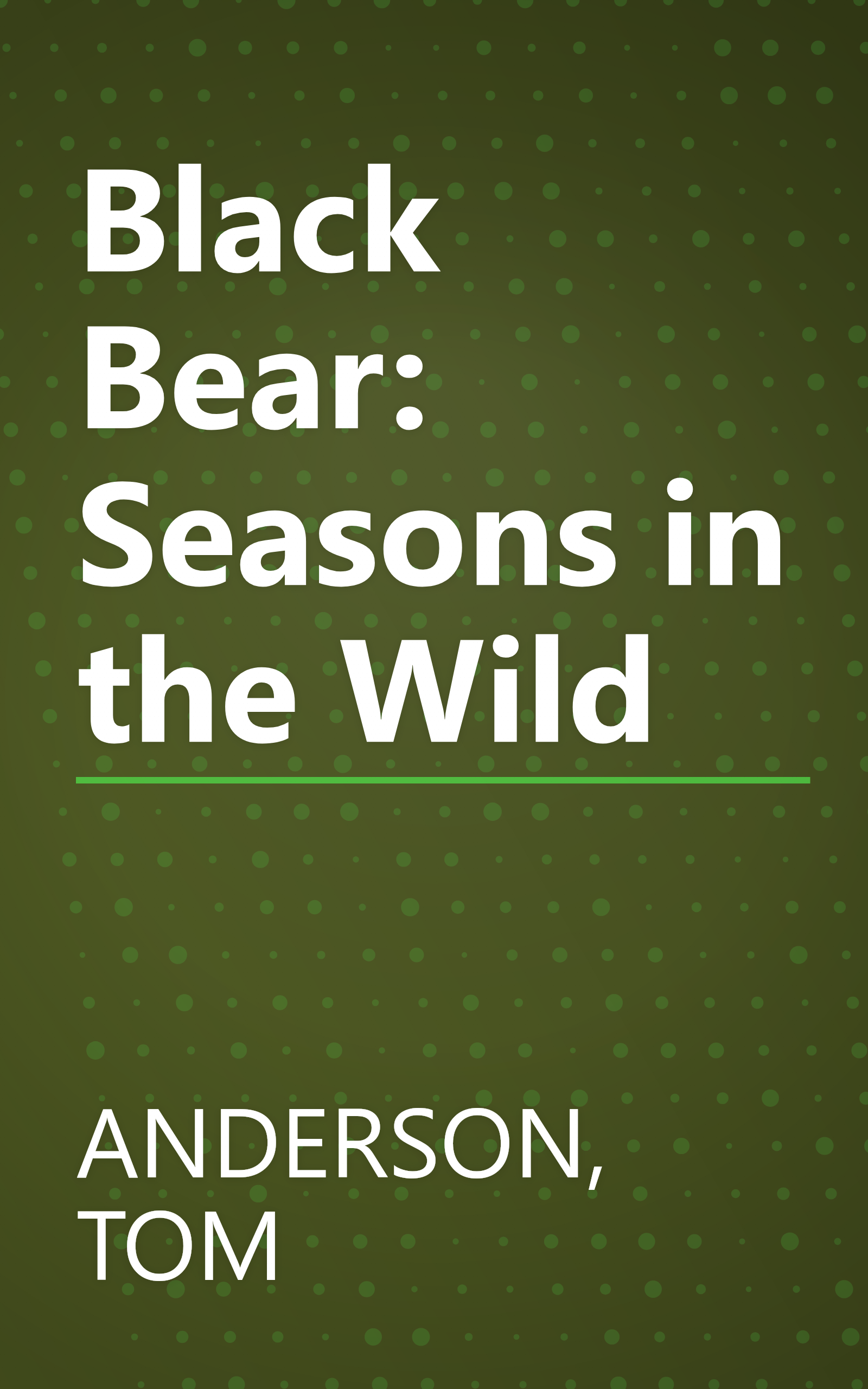 Black Bear: Seasons in the Wild book cover