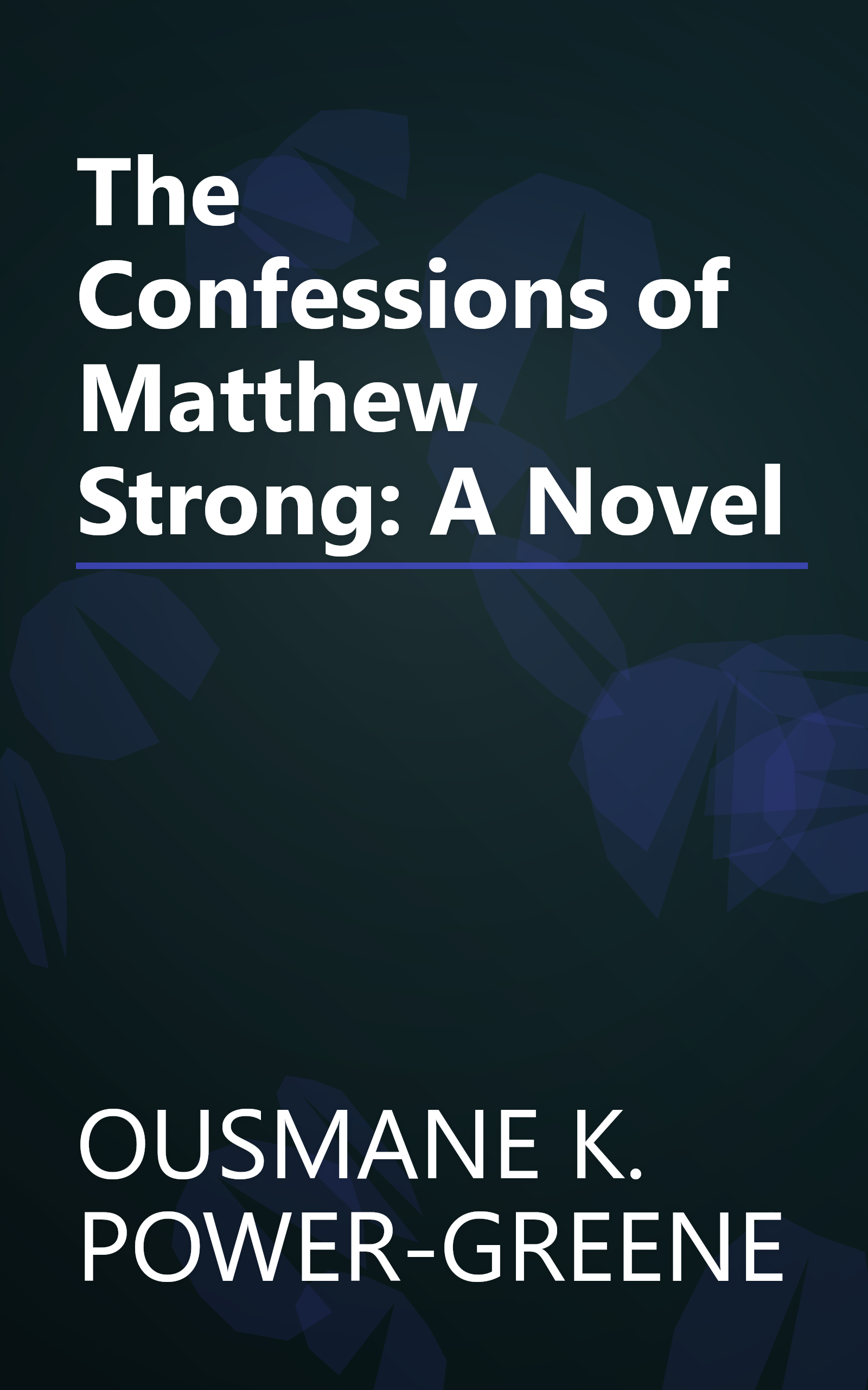 The Confessions of Matthew Strong: A Novel book cover