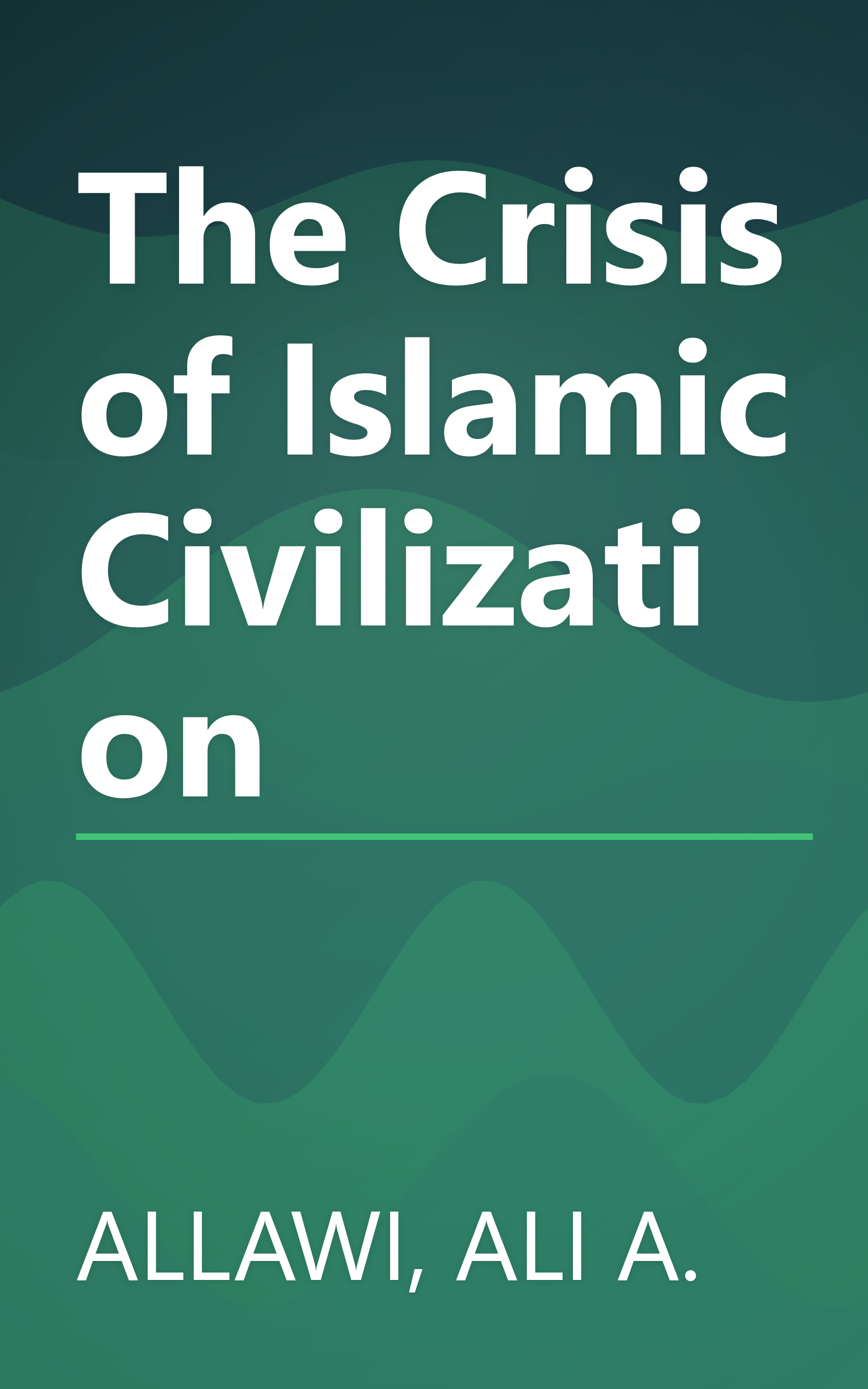 The Crisis of Islamic Civilization book cover