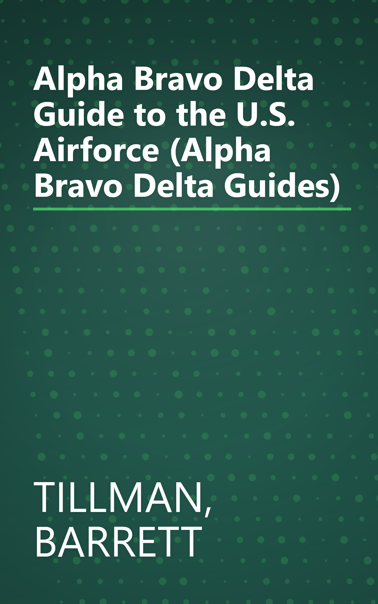 Alpha Bravo Delta Guide to the U.S. Airforce (Alpha Bravo Delta Guides) book cover