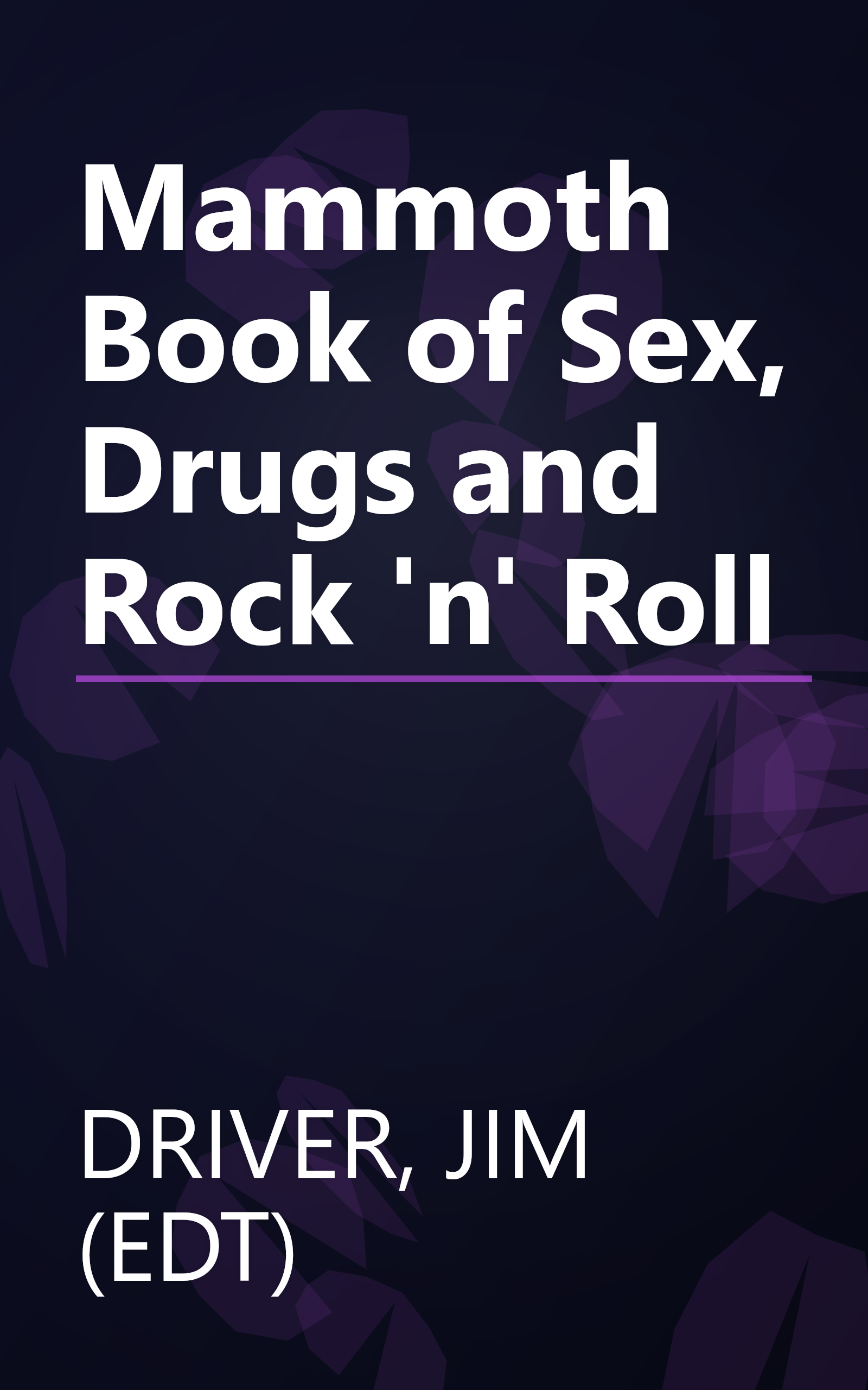 Mammoth Book of Sex, Drugs and Rock 'n' Roll book cover
