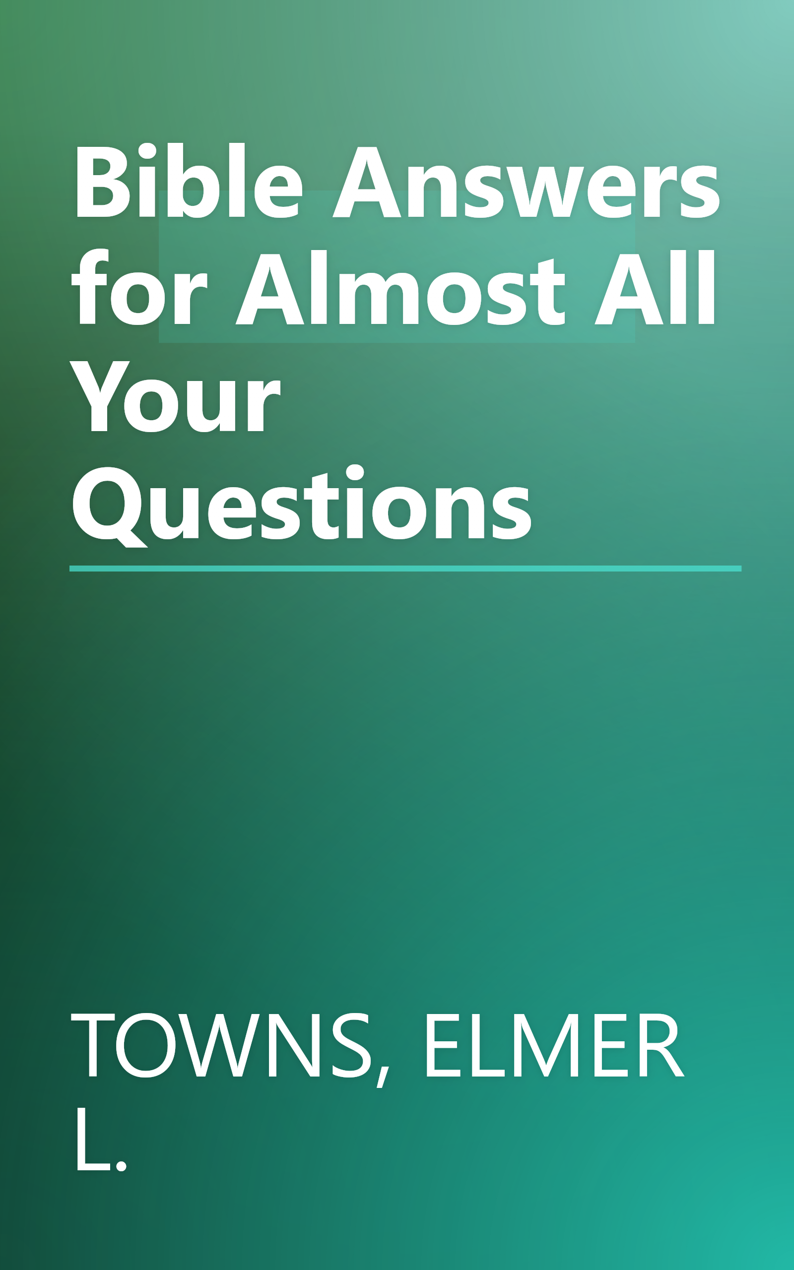 Bible Answers for Almost All Your Questions book cover