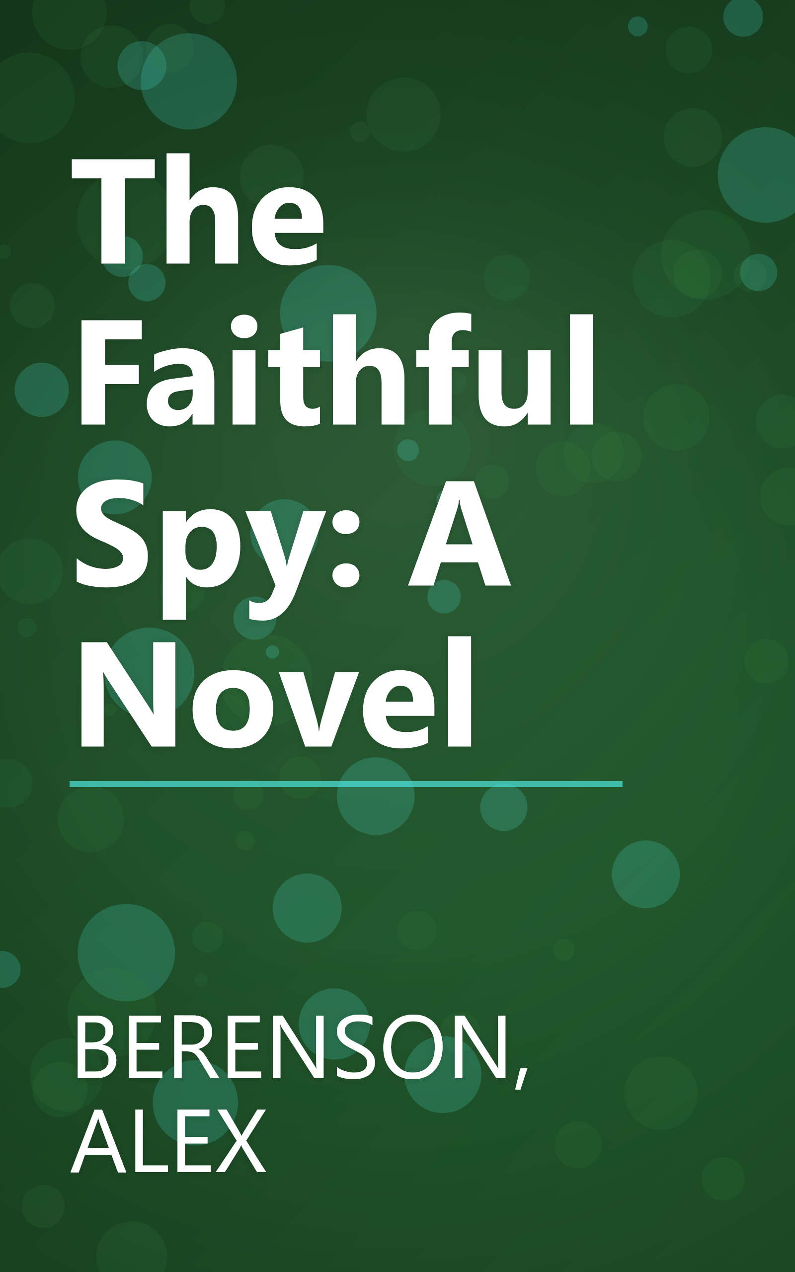 The Faithful Spy: A Novel book cover