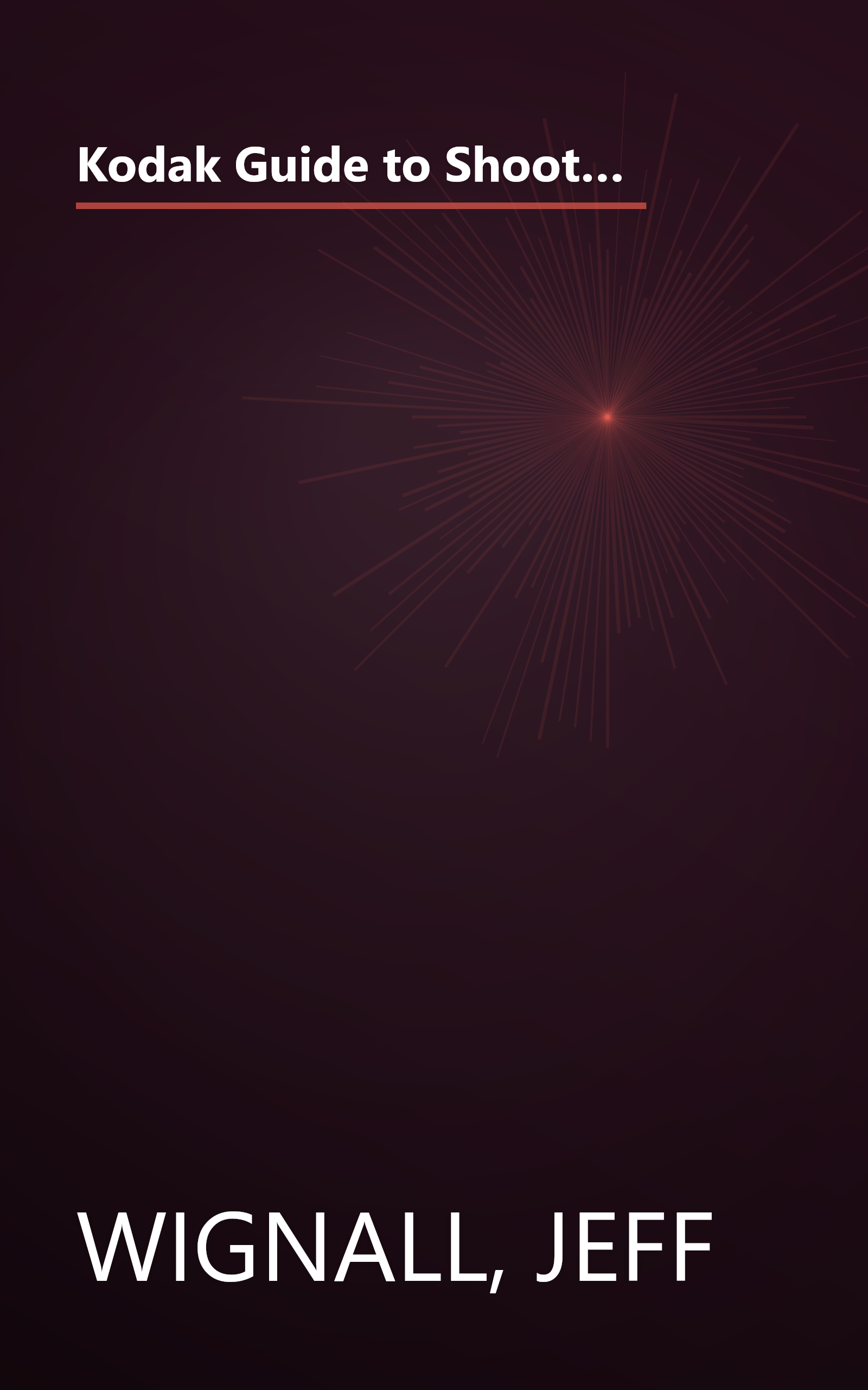 Kodak Guide to Shooting Great Travel Pictures: How to Take Travel Pictures Like a Pro, With 250 Color Photos and 90 Tips book cover