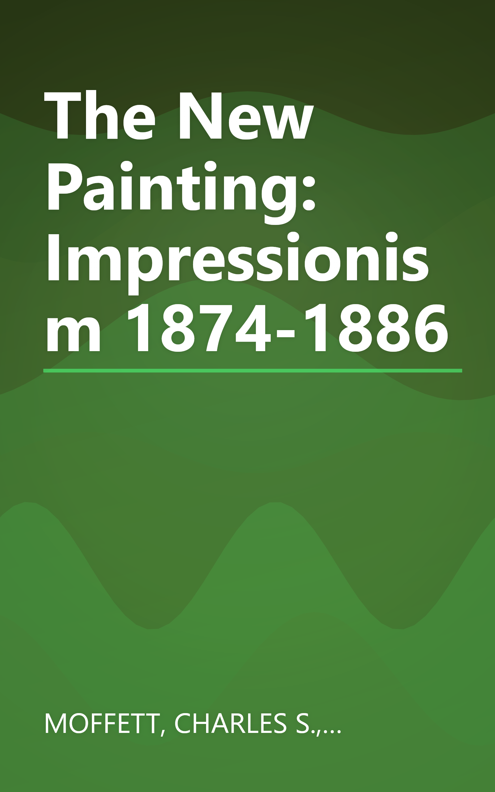 The New Painting: Impressionism 1874-1886 book cover