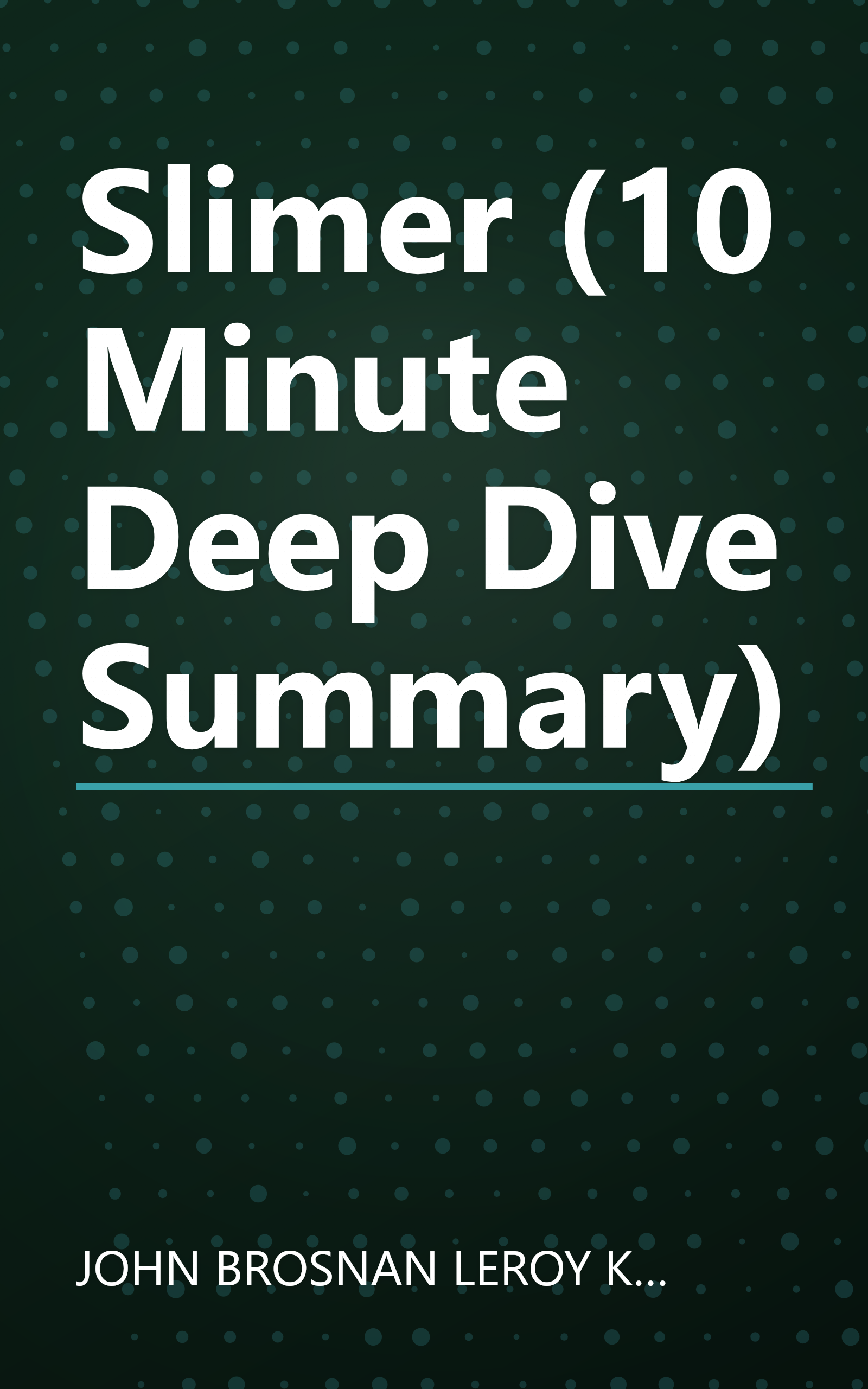 Slimer (10 Minute   Deep Dive Summary) book cover