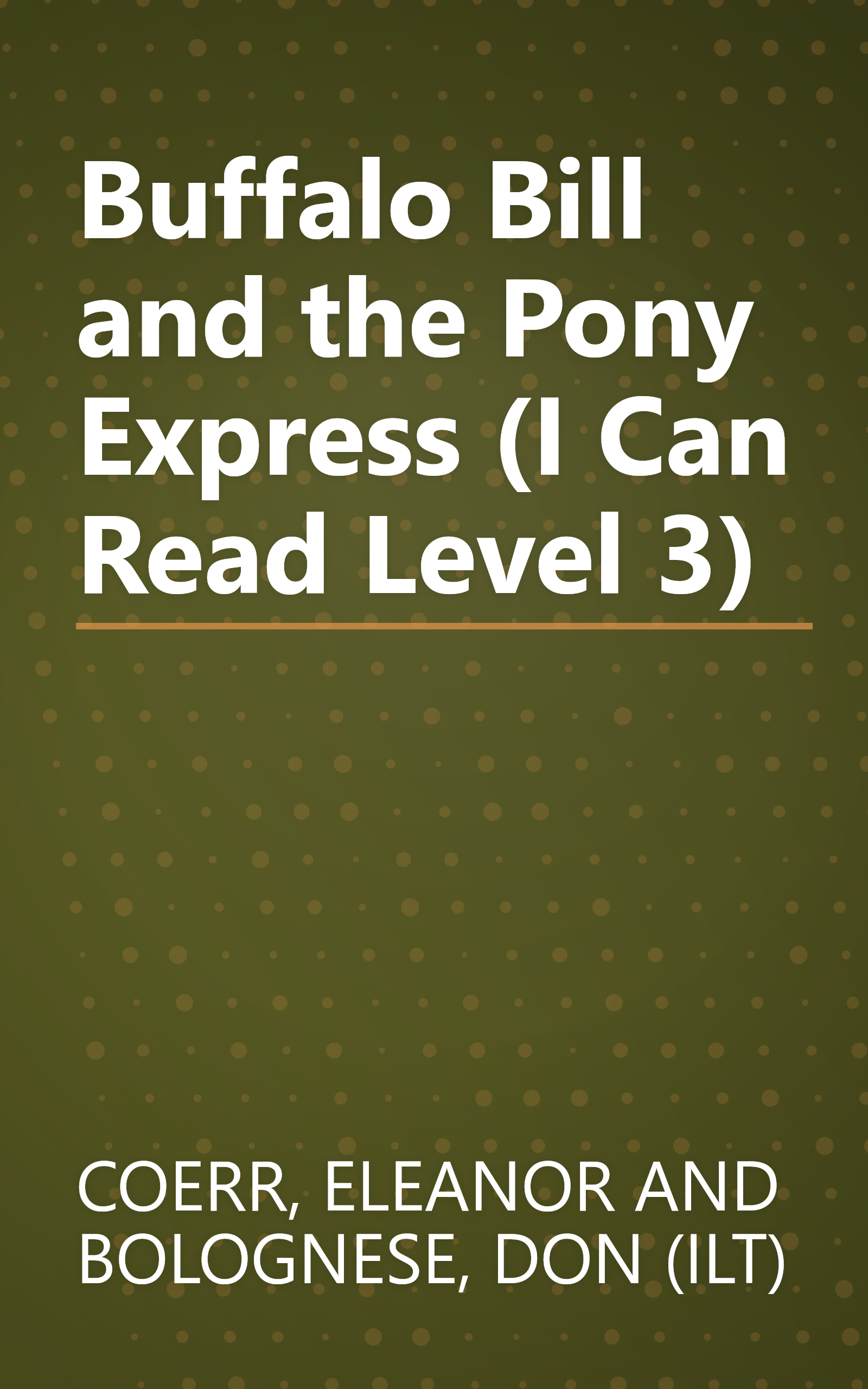 Buffalo Bill and the Pony Express (I Can Read Level 3) book cover