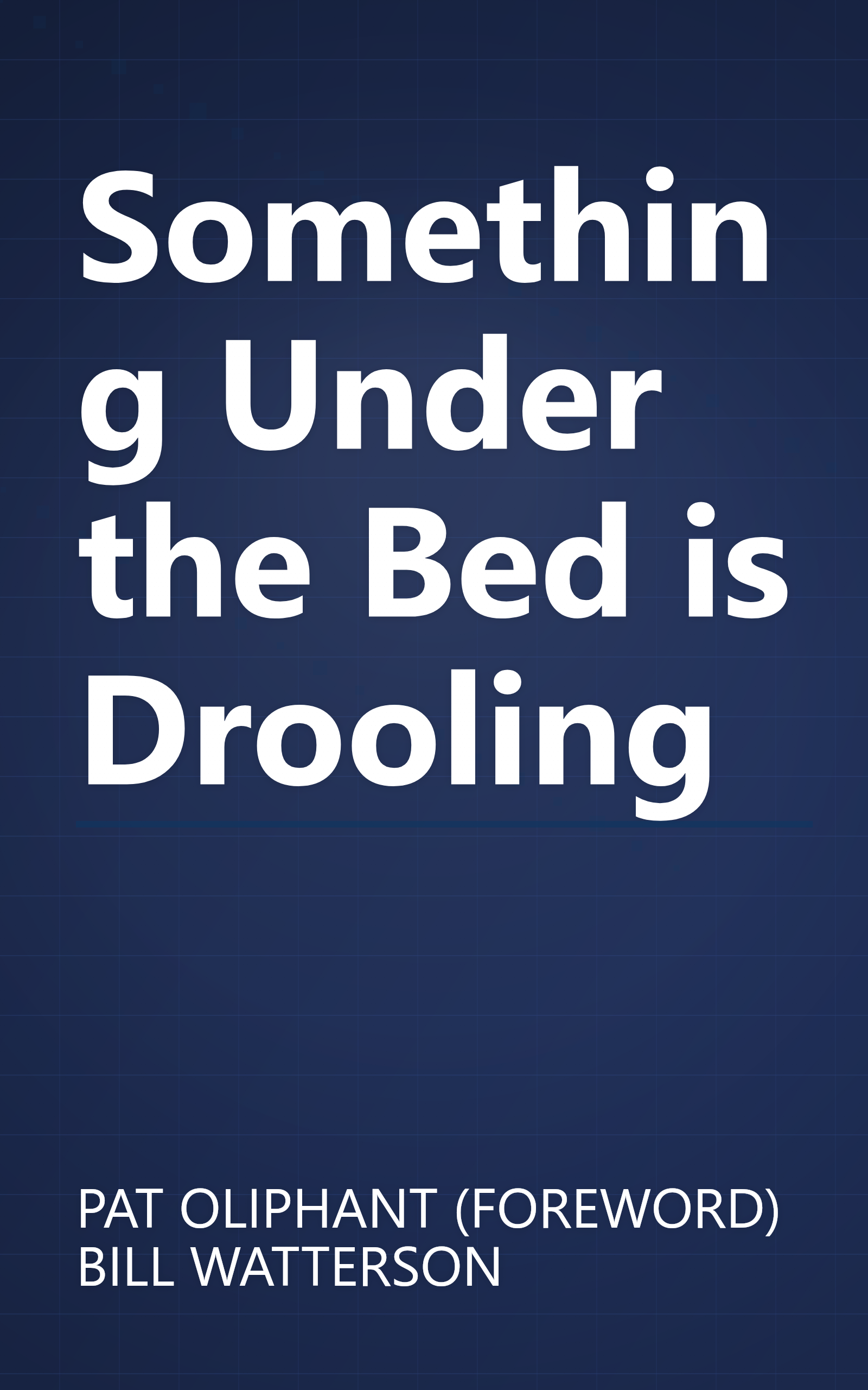 Something Under the Bed is Drooling book cover