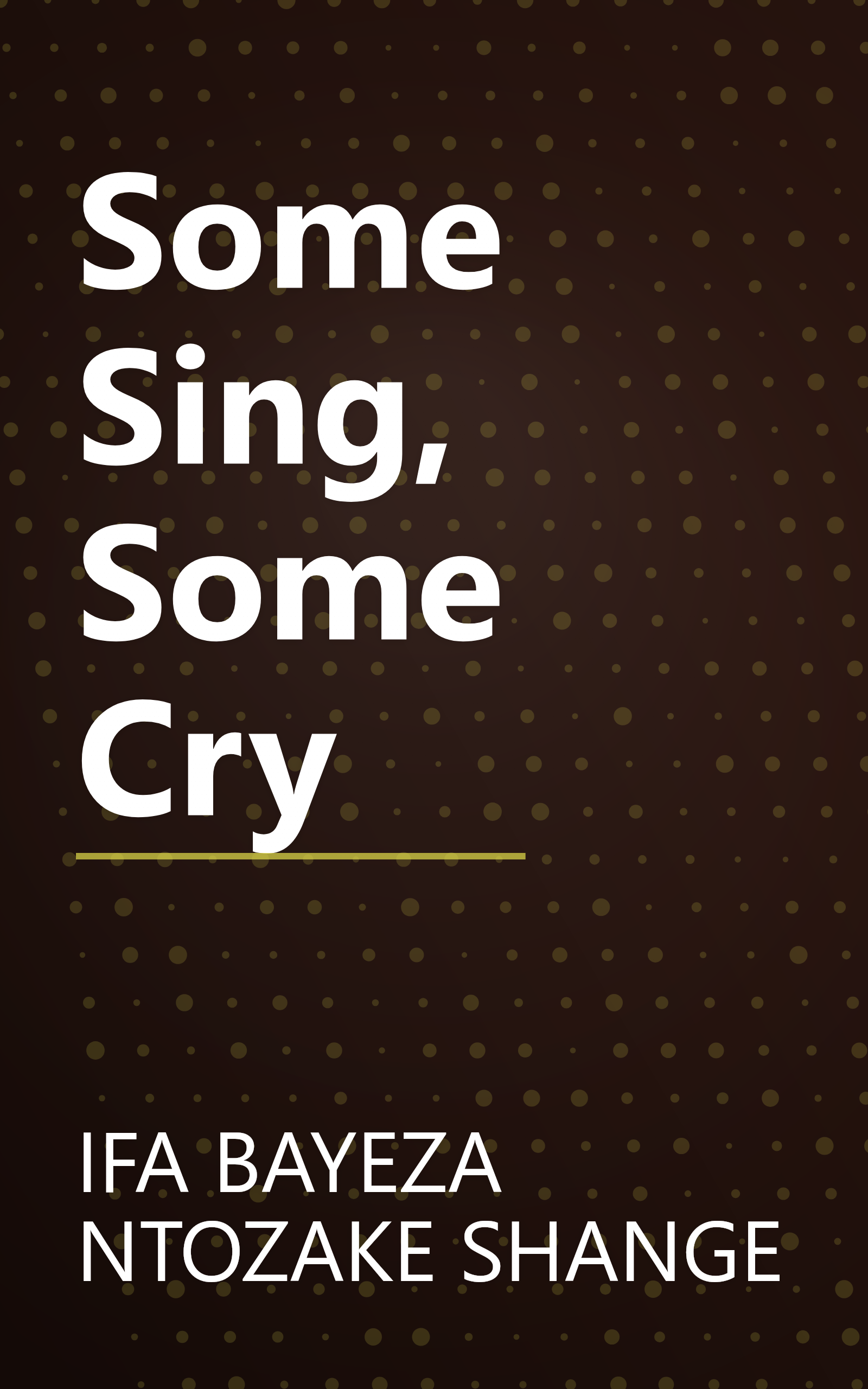 Some Sing, Some Cry book cover
