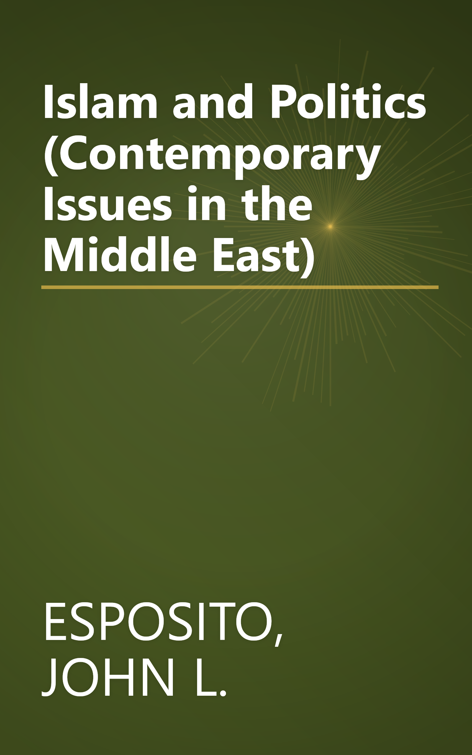 Islam and Politics (Contemporary Issues in the Middle East) book cover