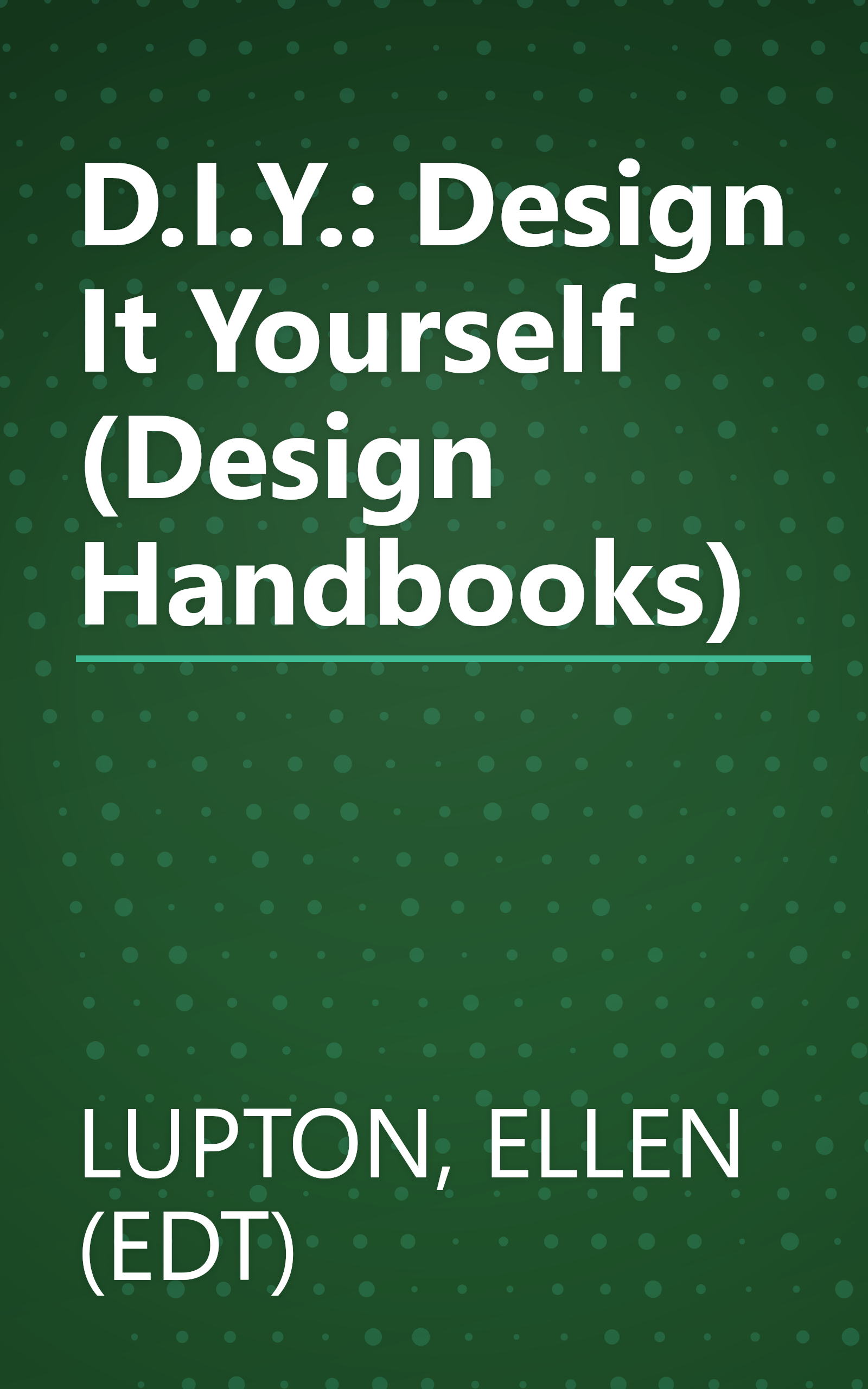 D.I.Y.: Design It Yourself (Design Handbooks) book cover
