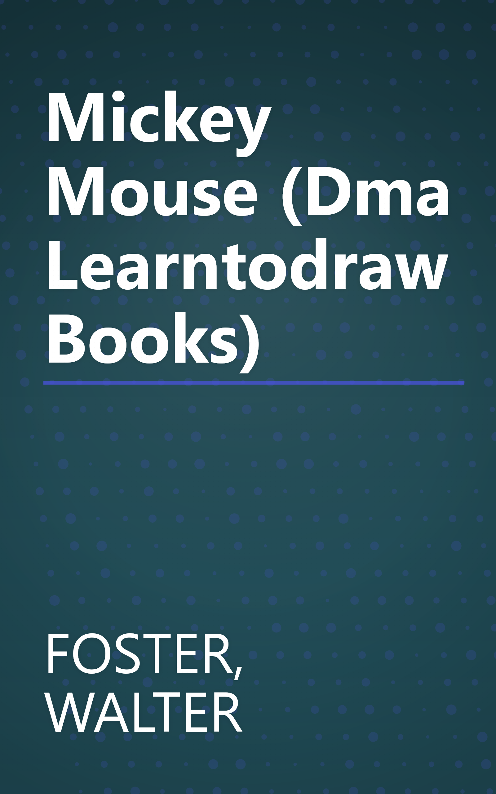 Mickey Mouse (Dma Learntodraw Books) book cover