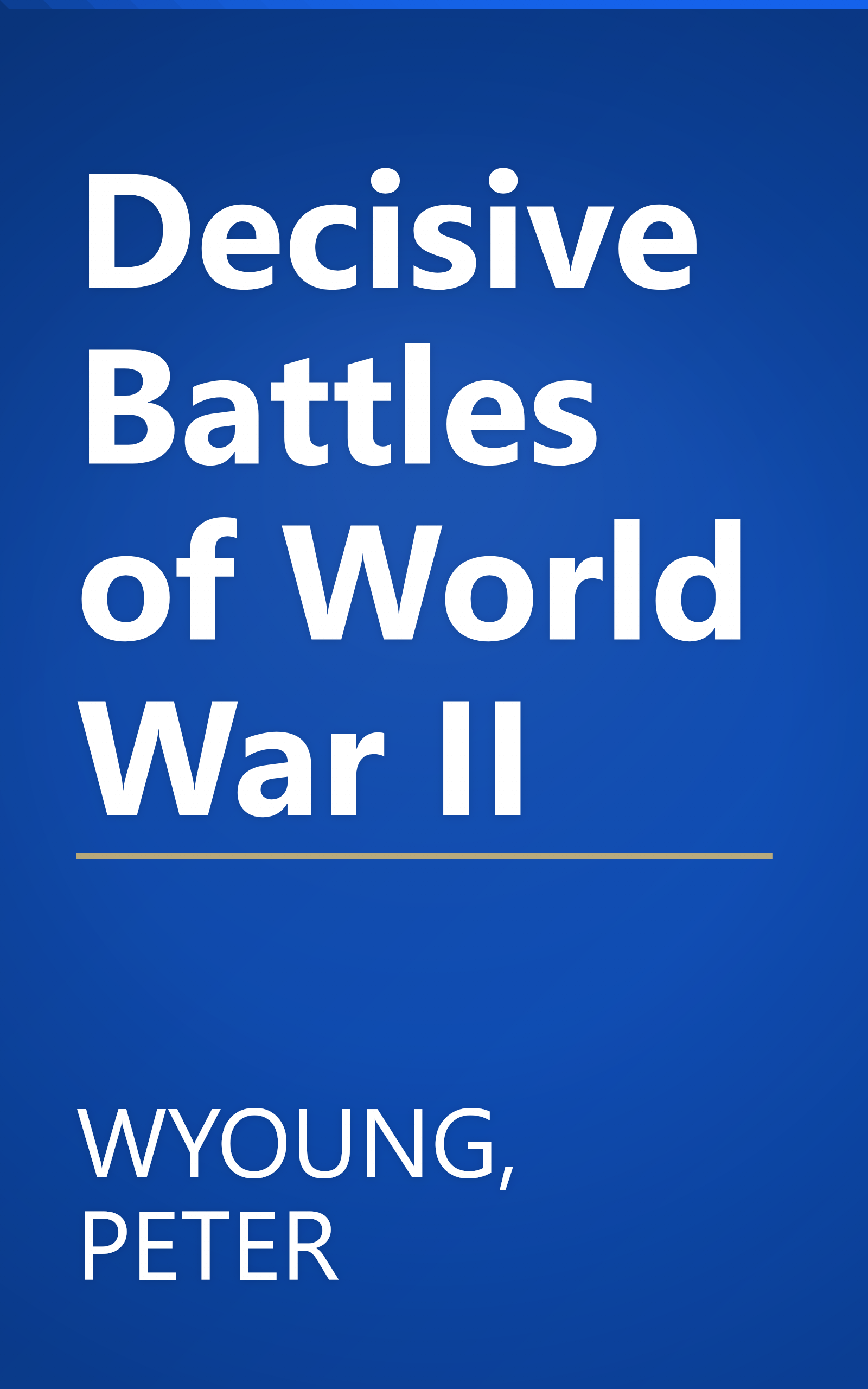 Decisive Battles of World War II book cover