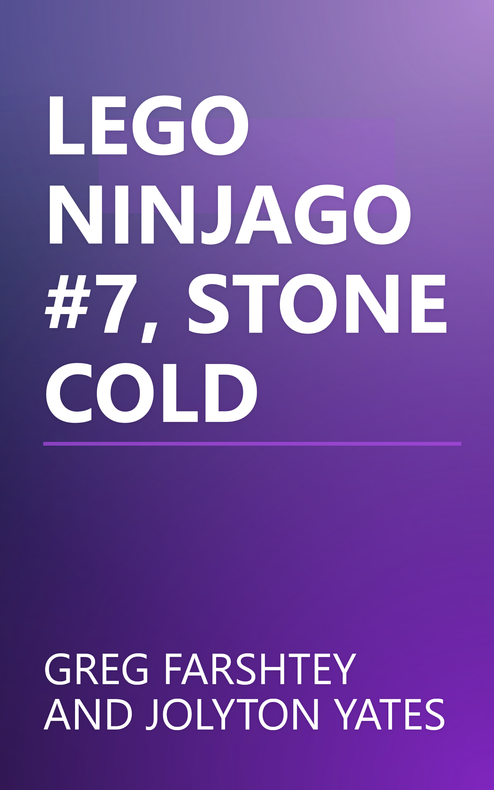 LEGO NINJAGO #7, STONE COLD book cover